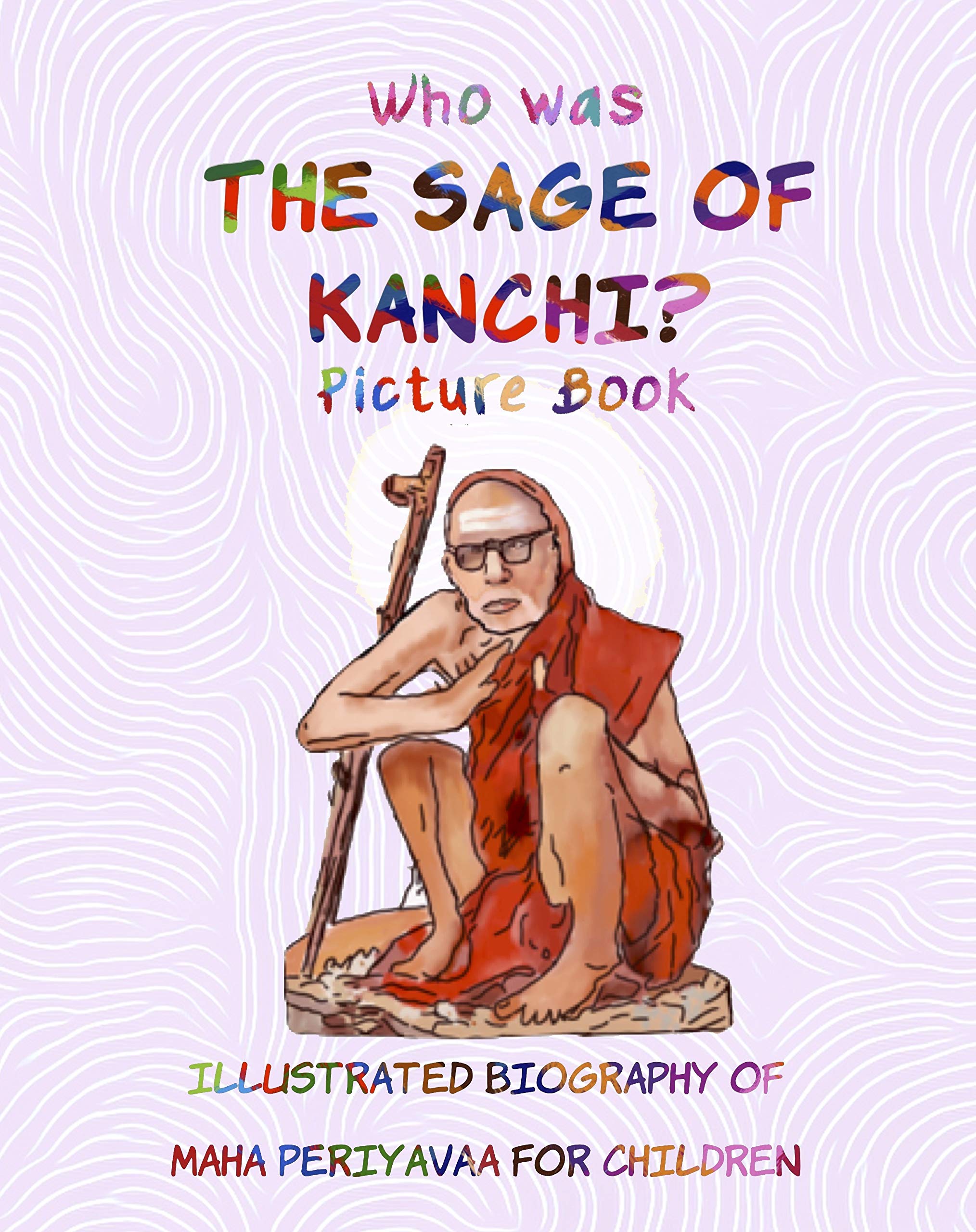Who was THE SAGE OF KANCHI? - Picture Book: Illustrated Biography of ...