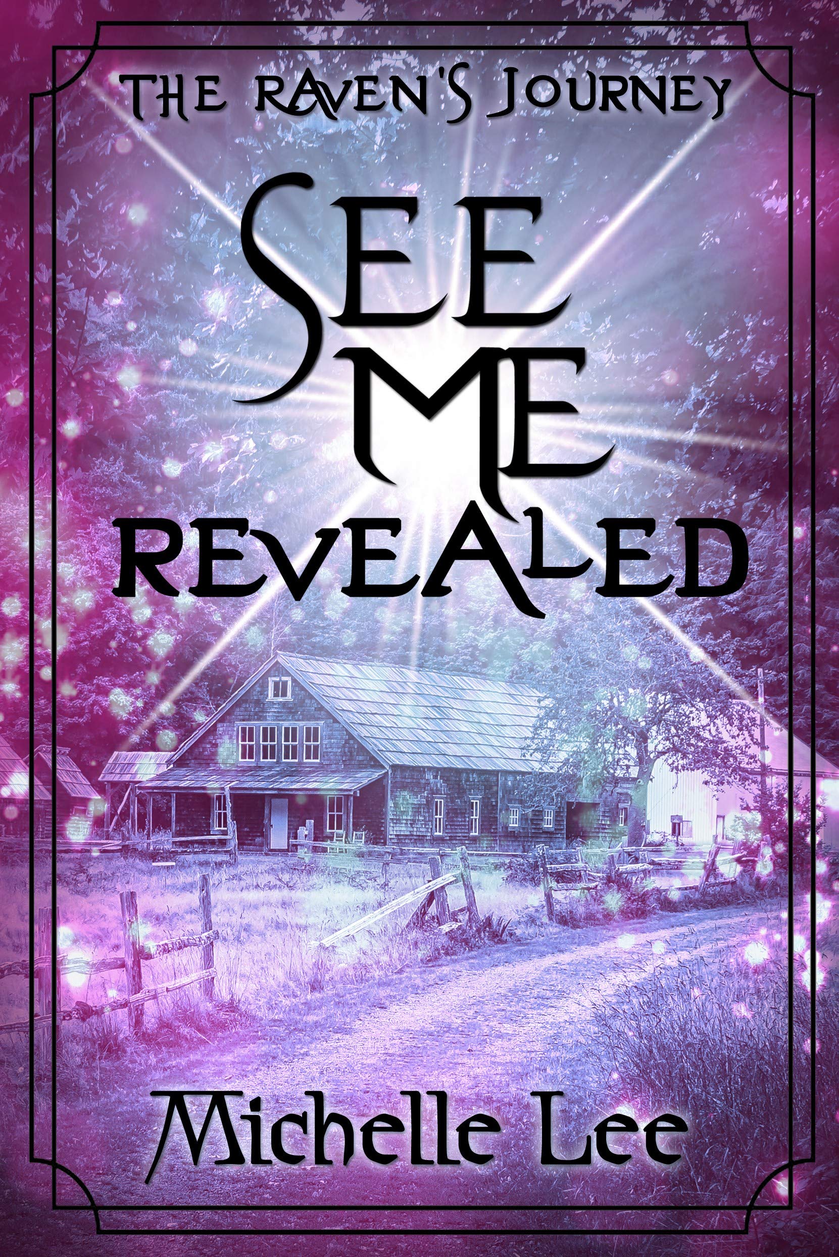 See Me Revealed (The Raven's Journey Book 2) by Michelle Lee | Goodreads