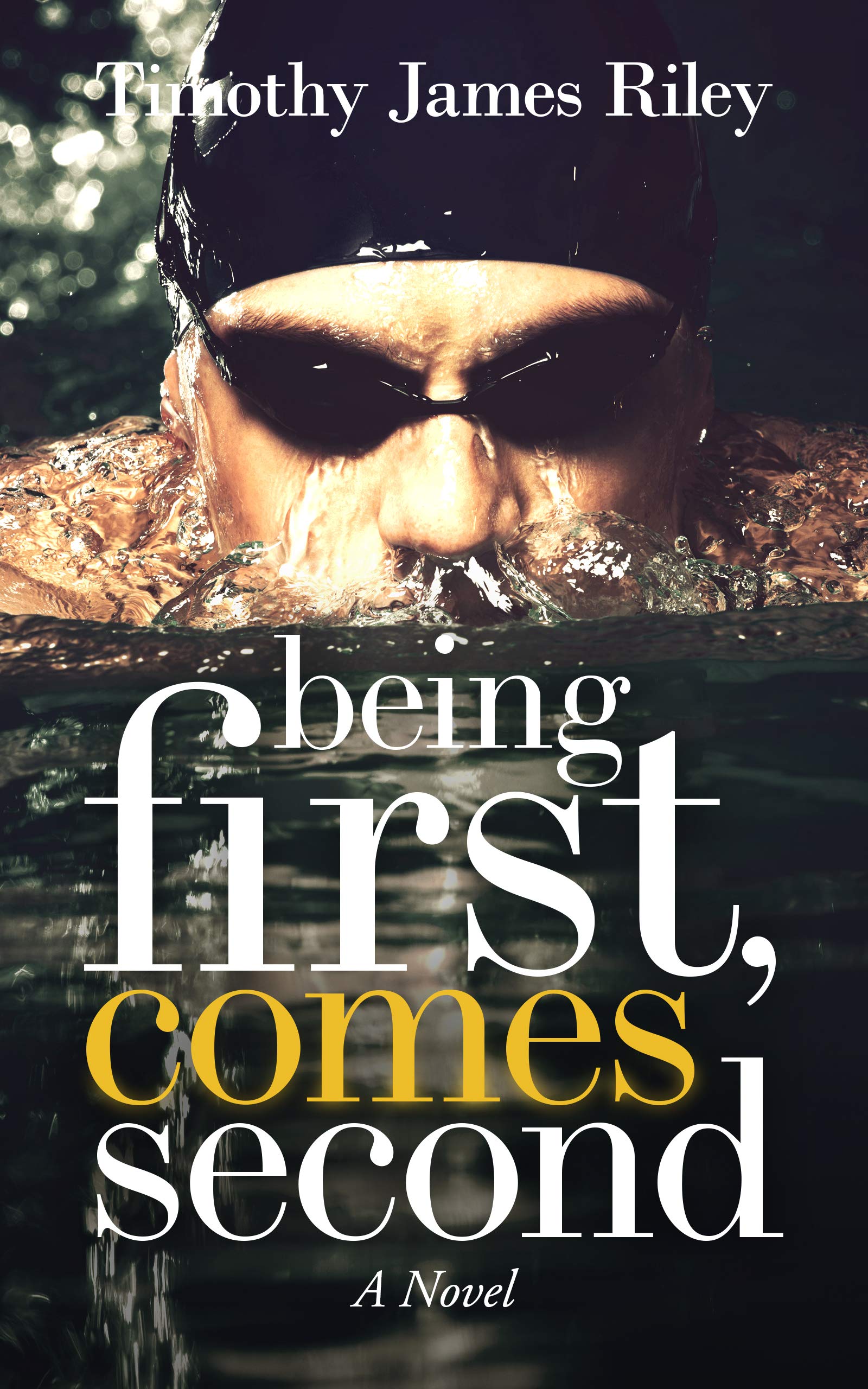Being First, Comes Second: A Novel by Timothy James Riley | Goodreads