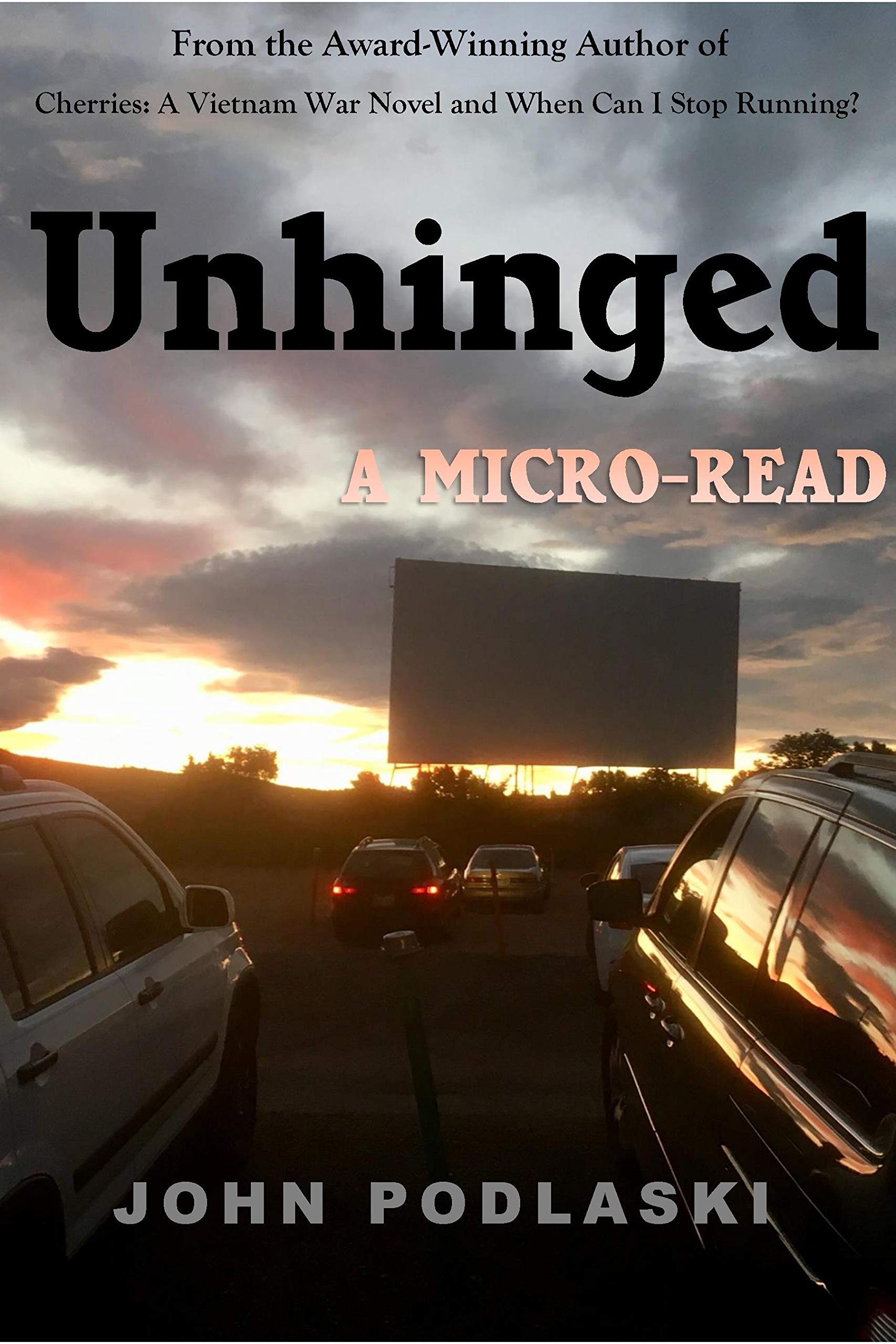 Unhinged: A Micro-Read by John Podlaski | Goodreads