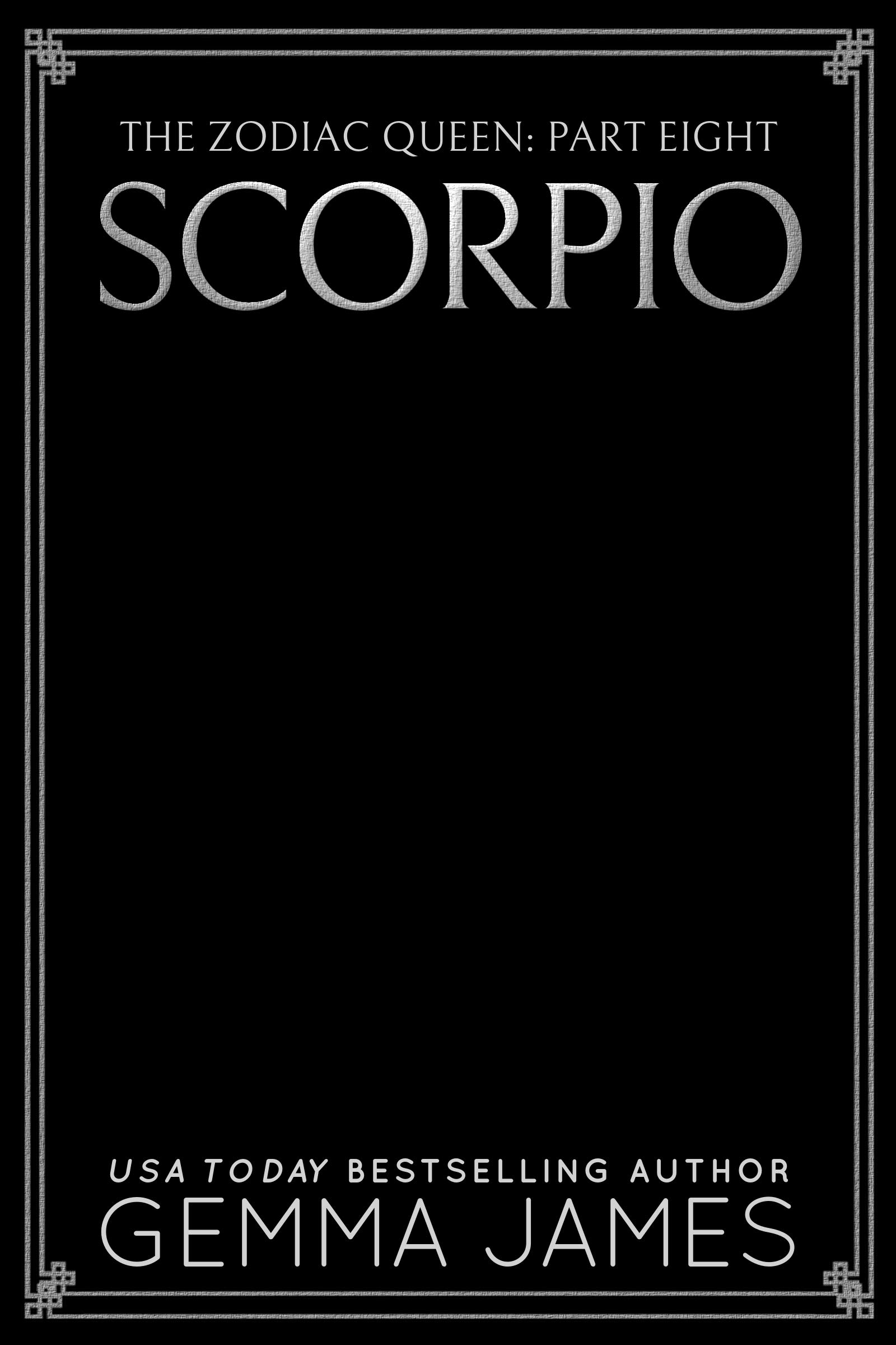 Scorpio (The Zodiac Queen Book 8) by Gemma James | Goodreads
