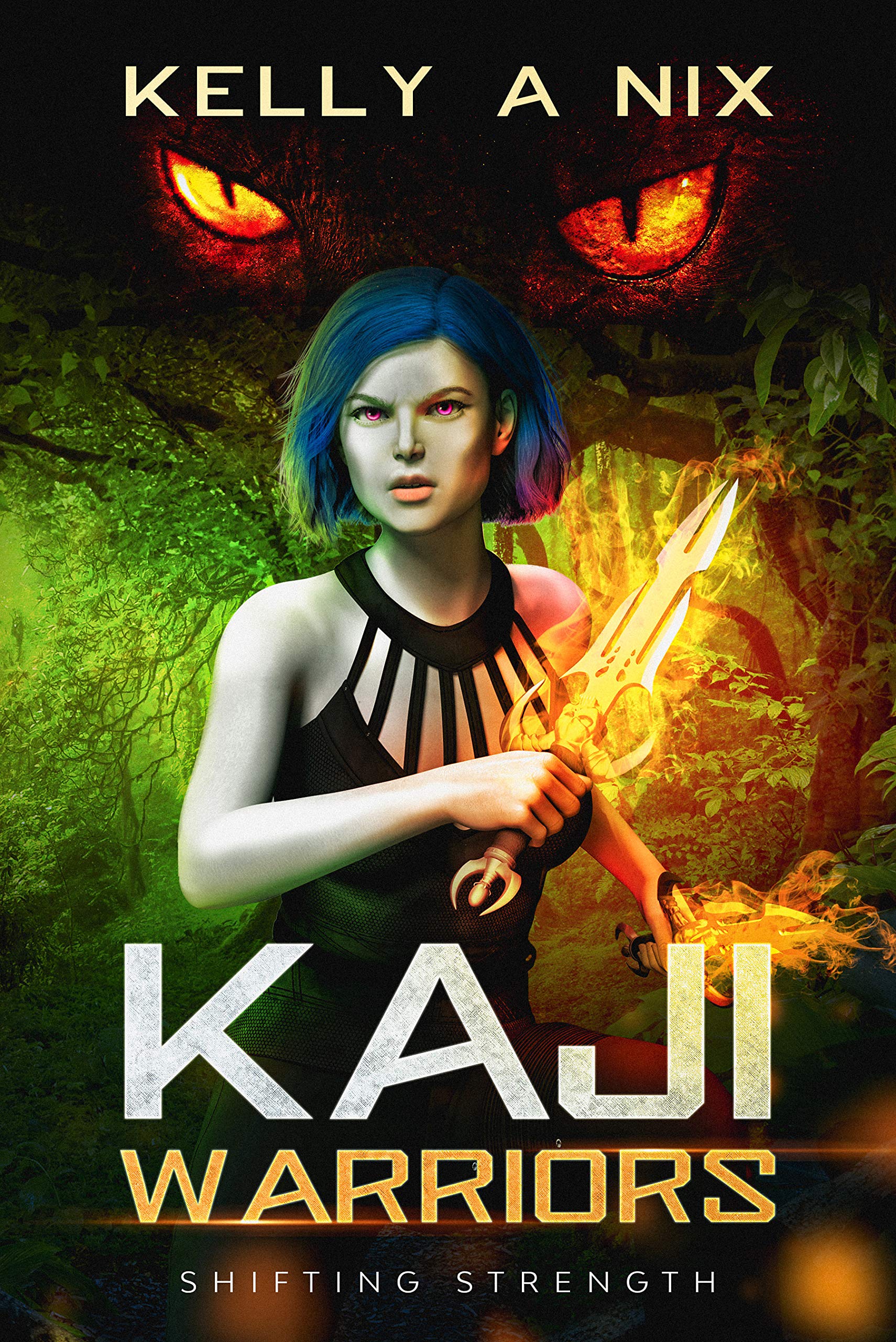 Kaji Warriors: Shifting Strength by Kelly A. Nix | Goodreads