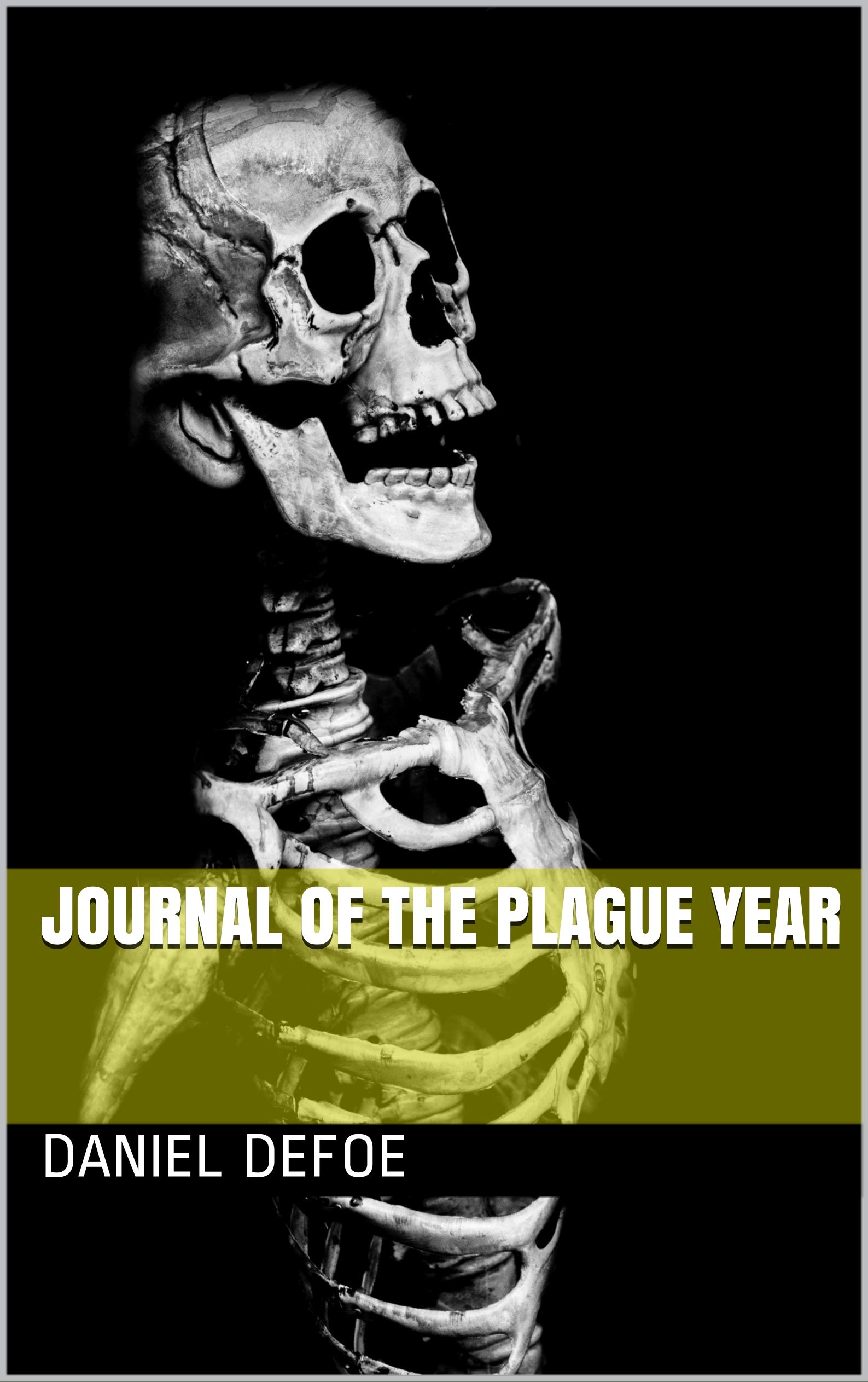 JOURNAL OF THE PLAGUE YEAR by Daniel Defoe | Goodreads