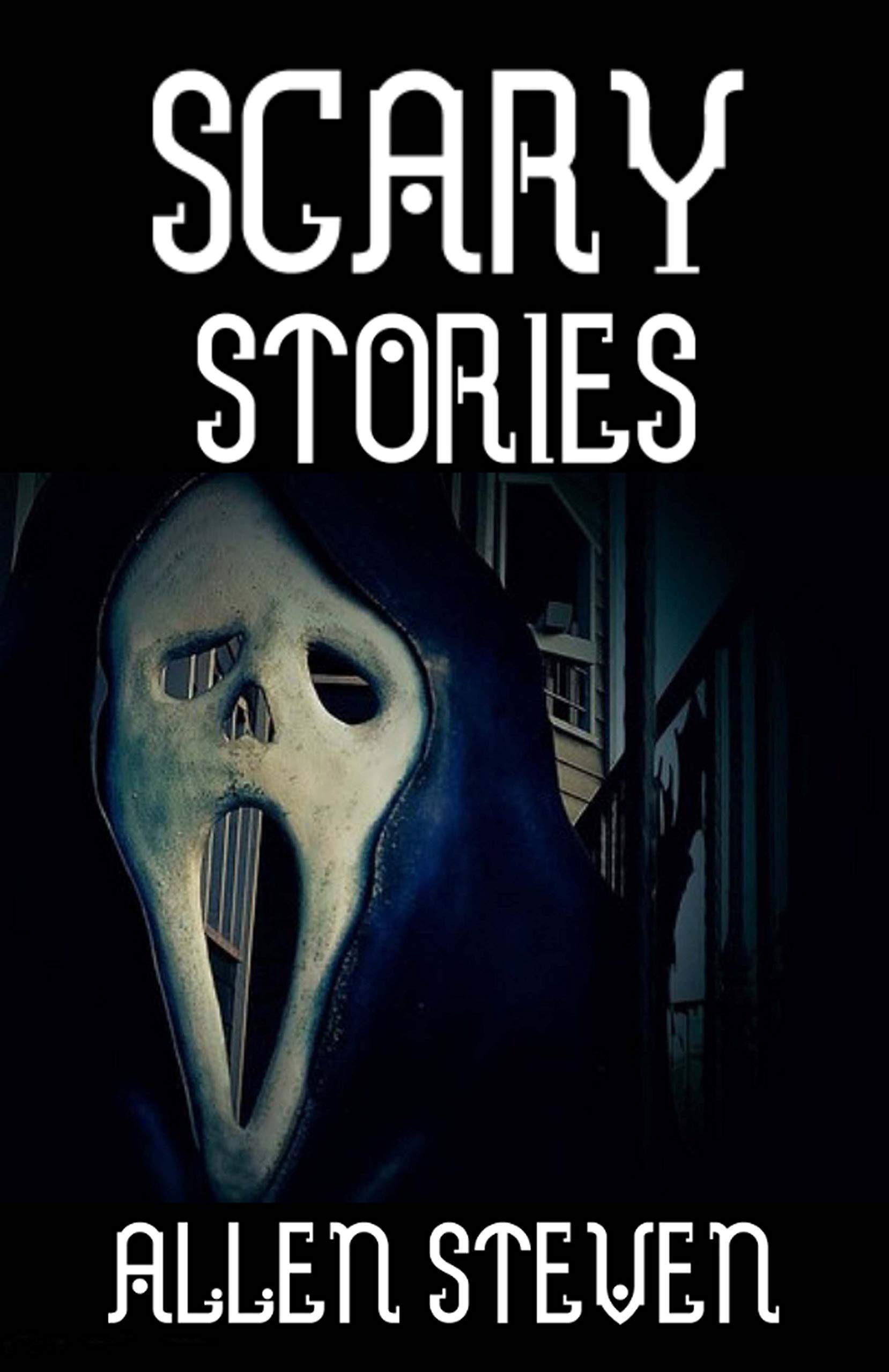 SCARY STORIES BOOK: 15 Short Scary Stories and Creepy pasta Stories ...