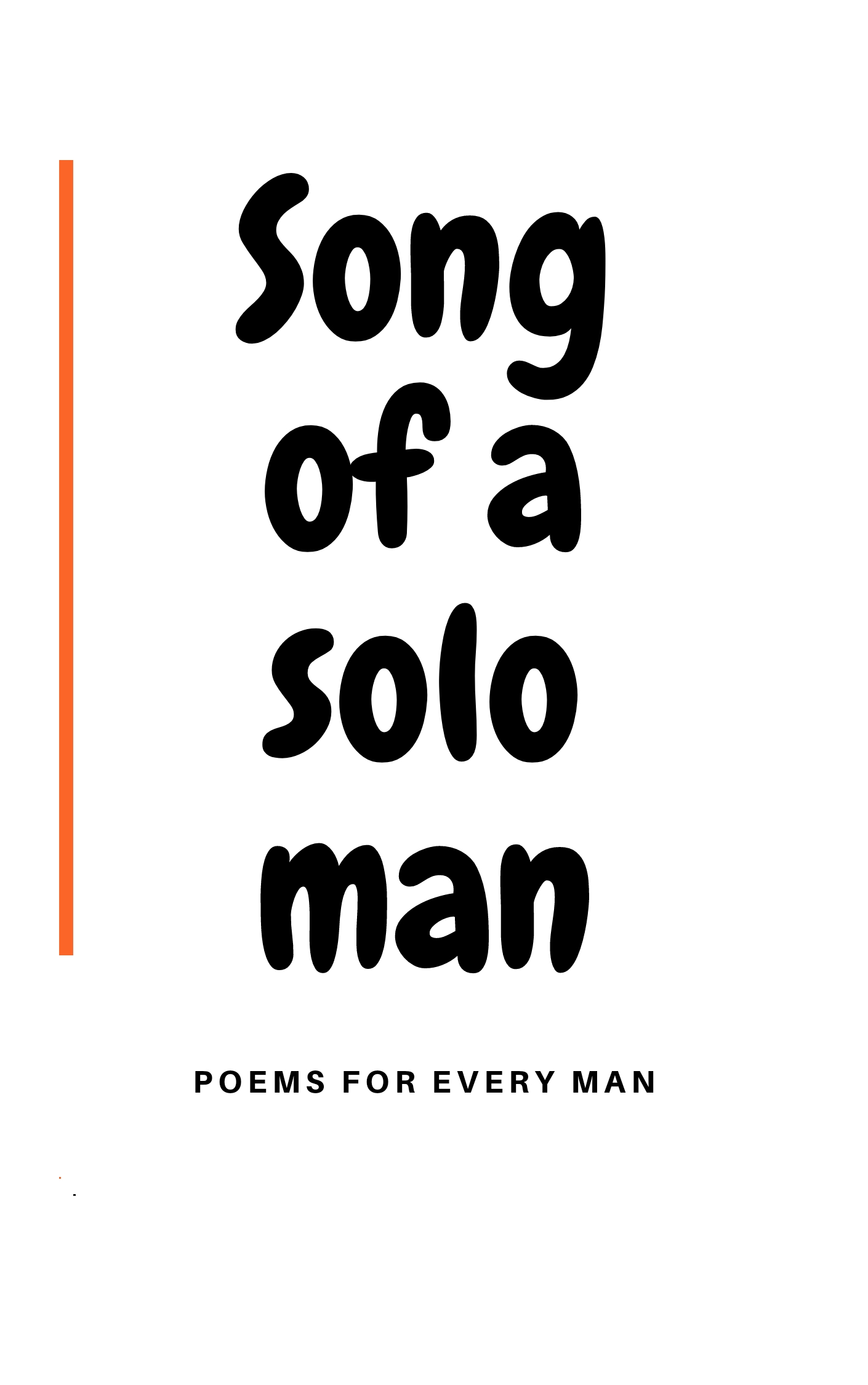 Song of a solo man - Poems for every man by Amit Verma | Goodreads