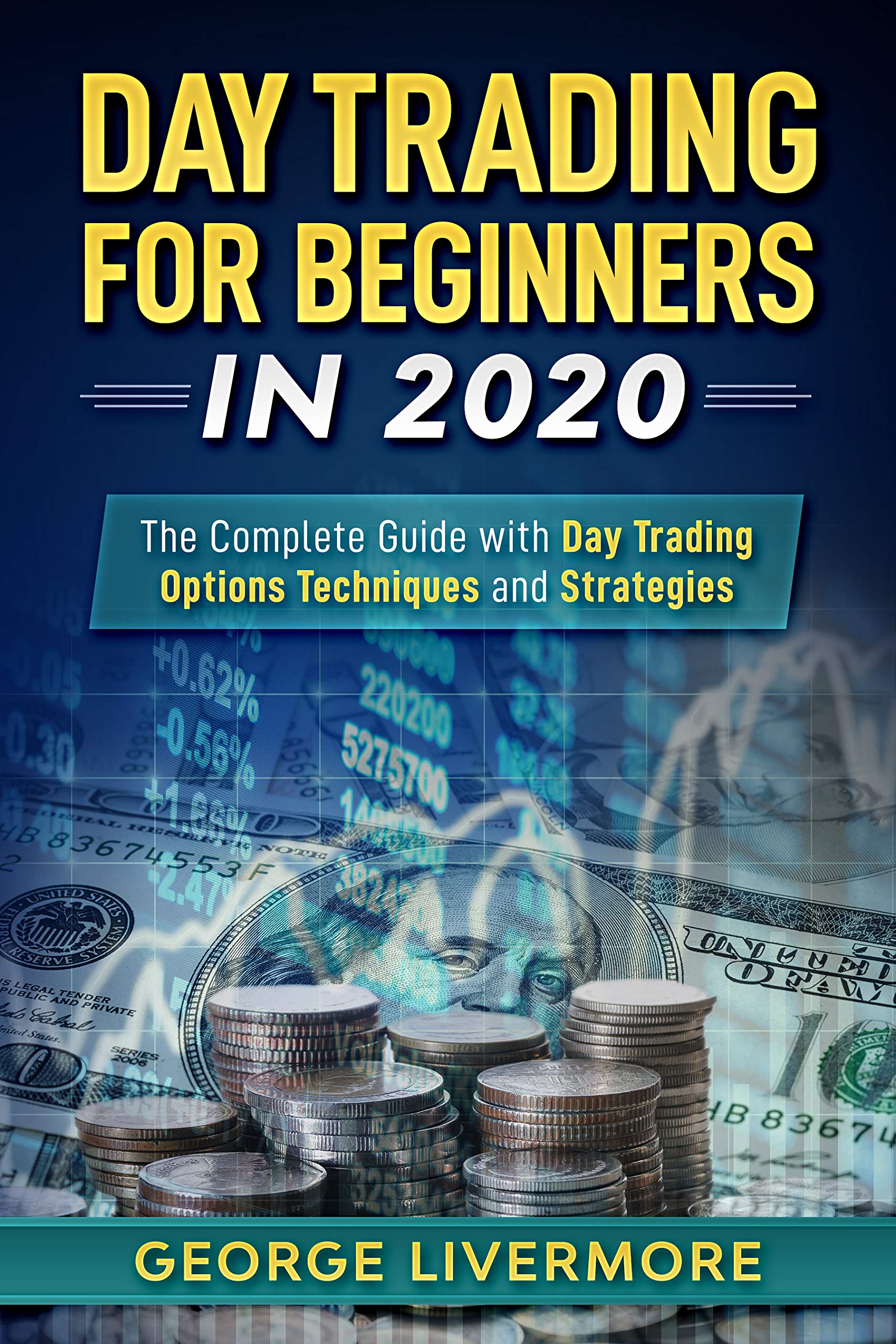 Day Trading For Beginners 2020: The Complete Guide With Day Trading ...