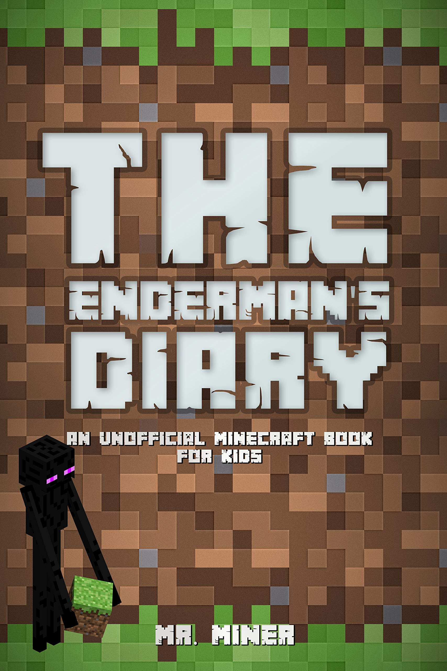 The Enderman's Diary: An Unofficial Minecraft Book For Kids by Mr ...