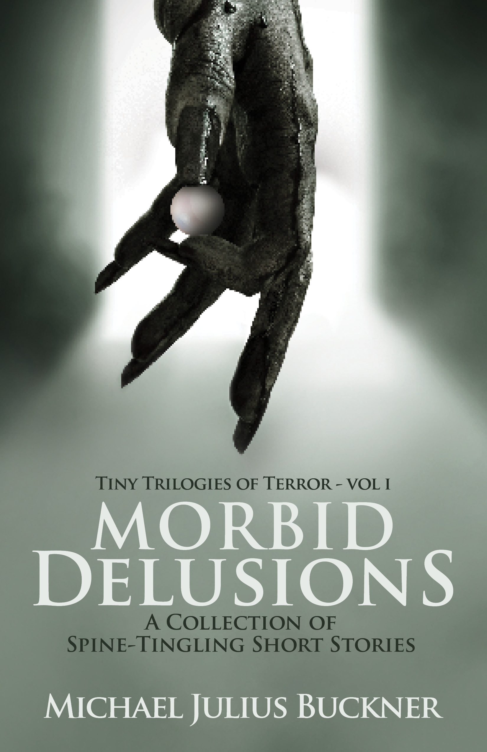Morbid Delusions: A Collection of Spine-Tingling Short Stories by ...