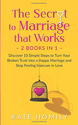 The Secret to Marriage that Works – 2 Books in 1: Discover 10 Simple ...