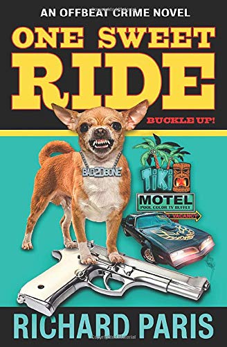 ONE SWEET RIDE: A Quirky, Hard-Driving, Twisted Mix of Action, Violence ...