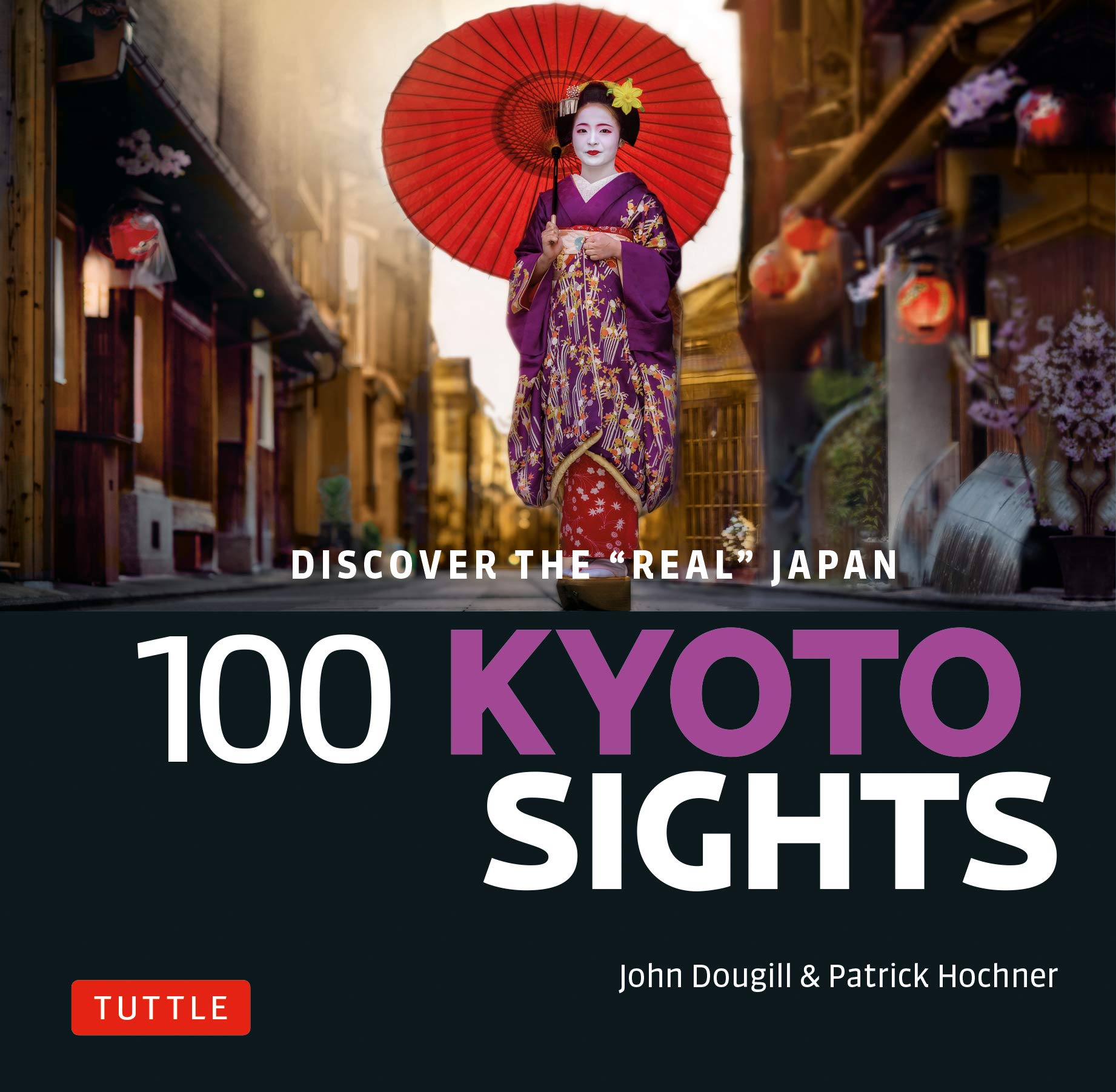 100 Kyoto Sights: Discover the Real Japan by John Dougill | Goodreads