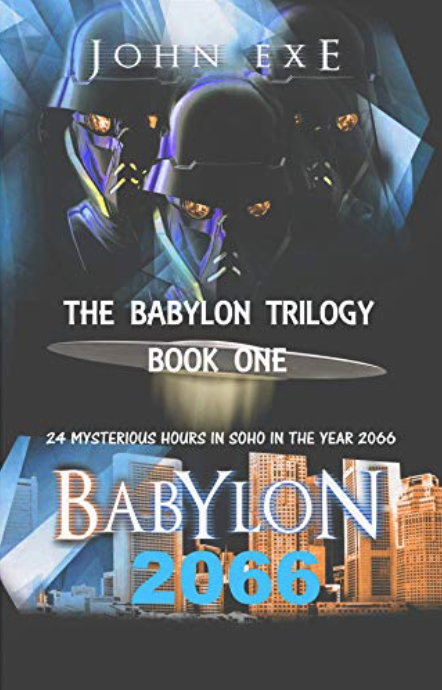 Babylon 2066 (The Babylon Trilogy, #1) by John Exe | Goodreads