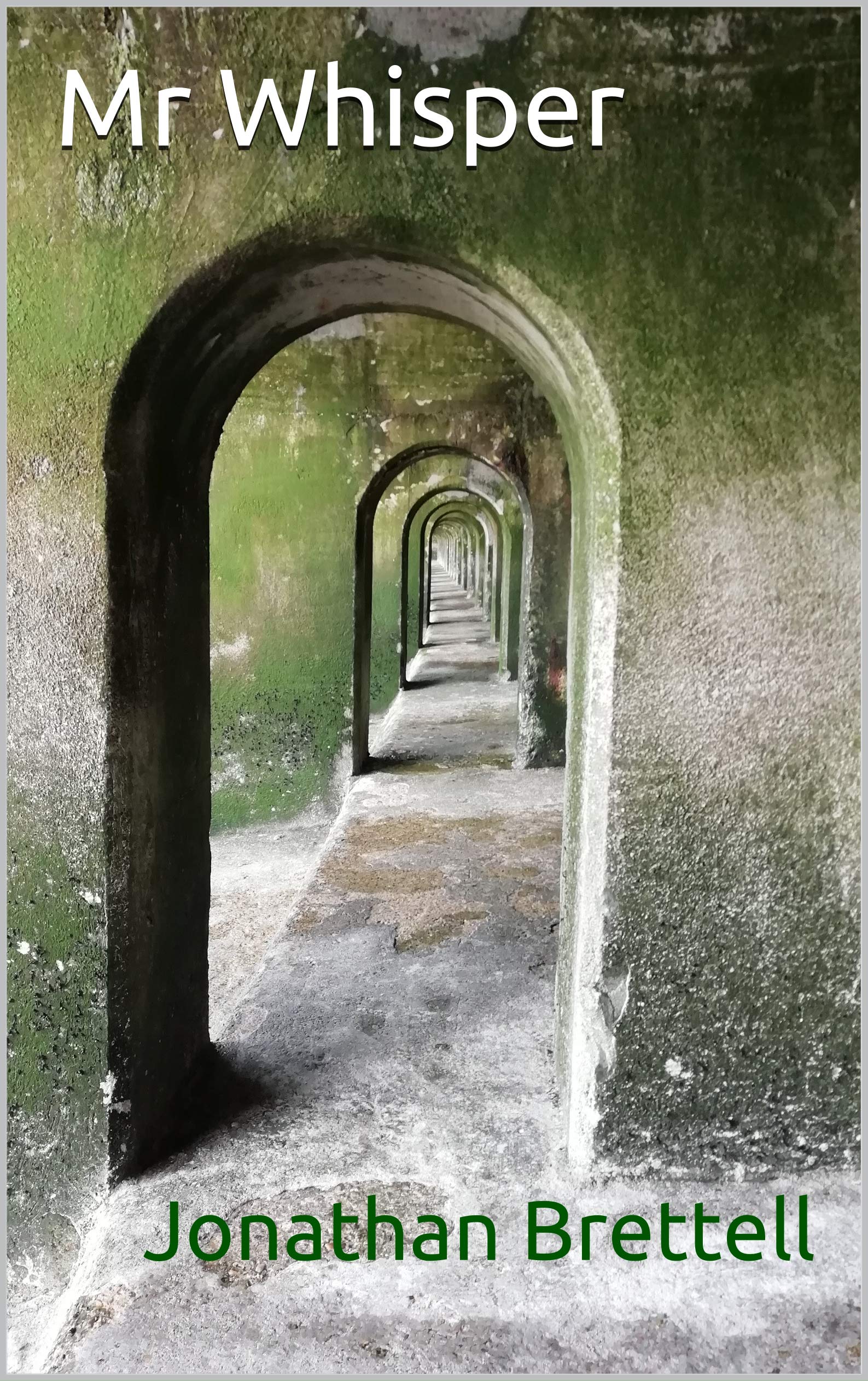 Mr Whisper by Jonathan Brettell | Goodreads