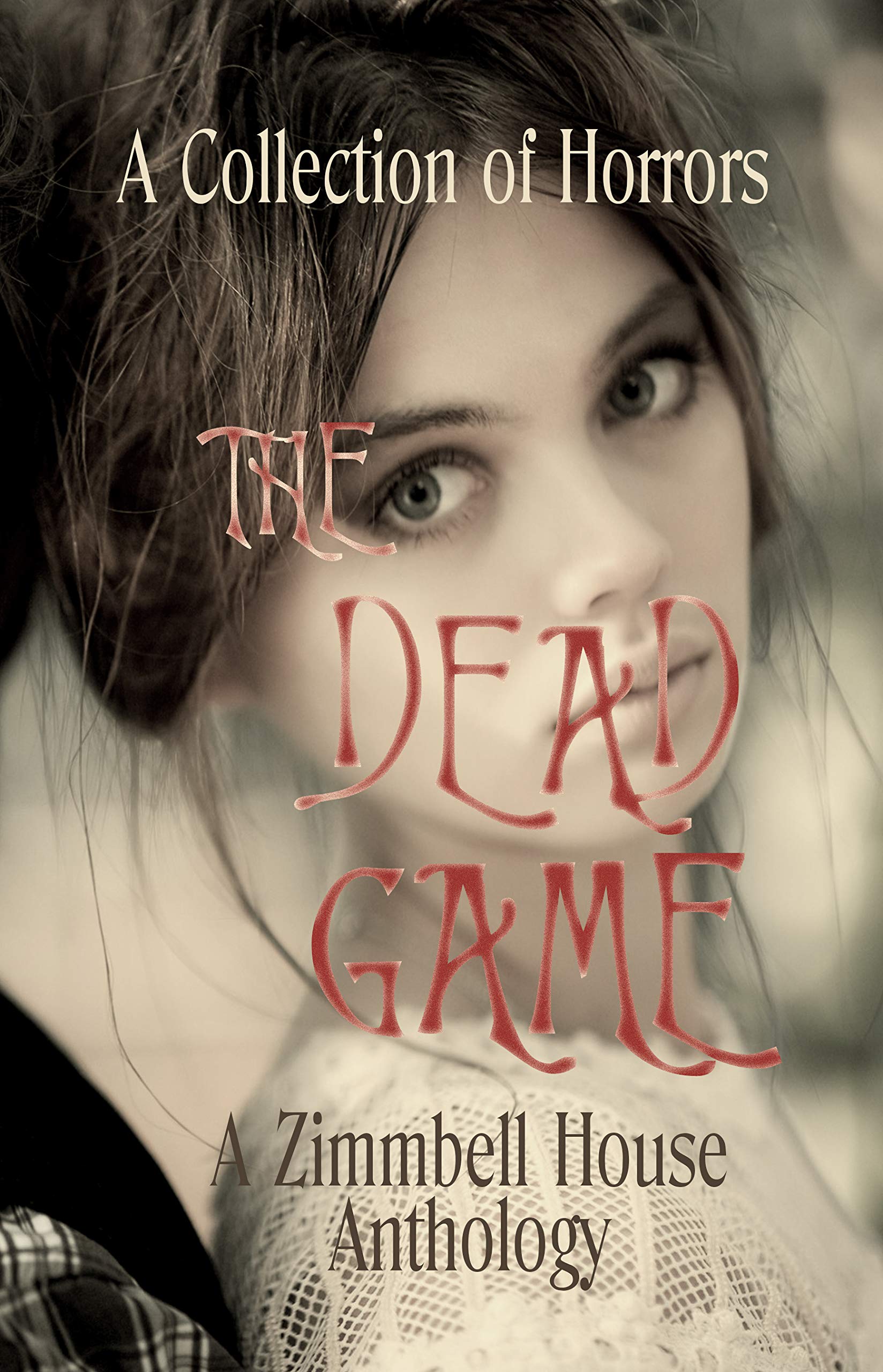The Dead Game: A Collection of Horrors by Zimbell House Publishing ...