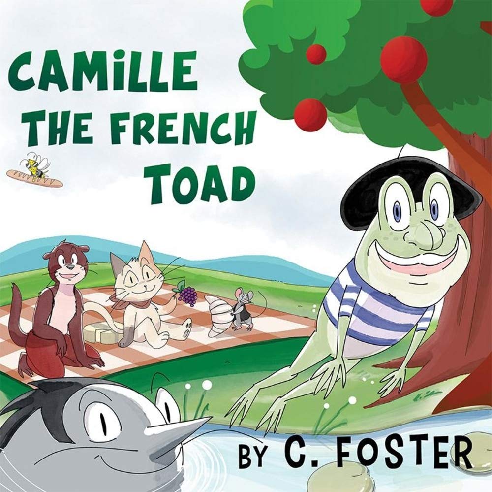 Camille The French Toad by C Foster | Goodreads