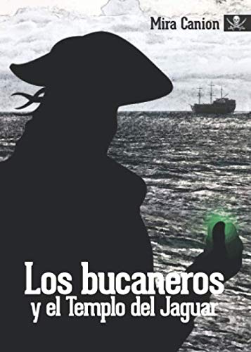 Los bucaneros y el Templo del Jaguar (Spanish Edition) by Mira Canion ...