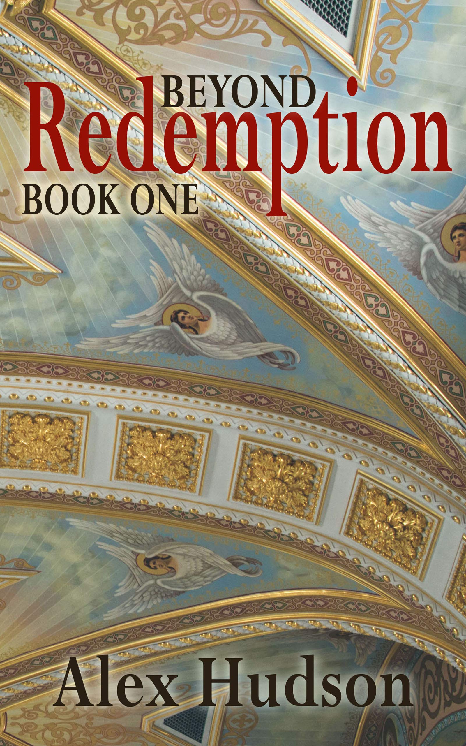 Beyond Redemption (Book One) by Alex Hudson | Goodreads