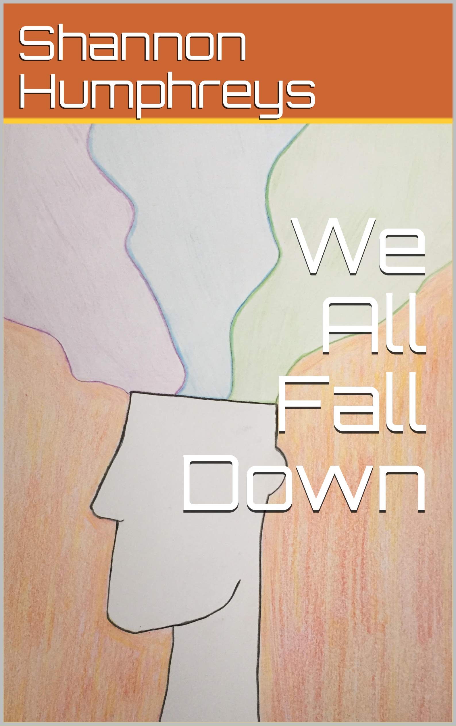We All Fall Down by Shannon Humphreys | Goodreads