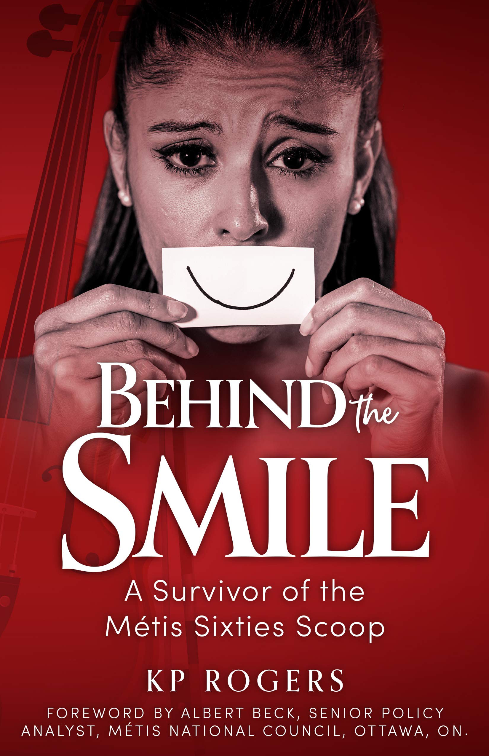 Behind the Smile: A Survivor of the Metis Sixties Scoop by KP Rogers ...