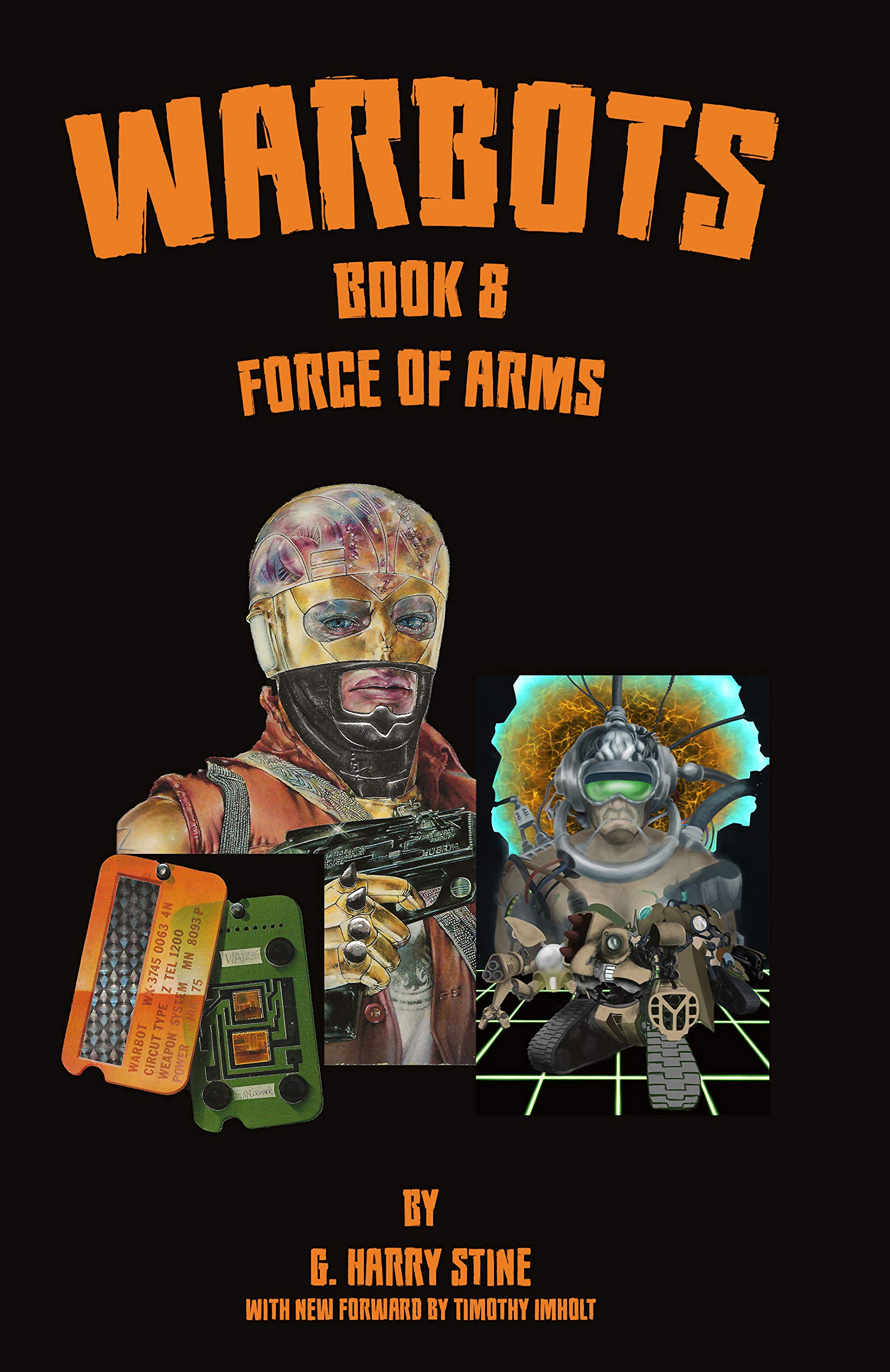 Warbots: Book 8 Force of Arms by G Harry Stine | Goodreads