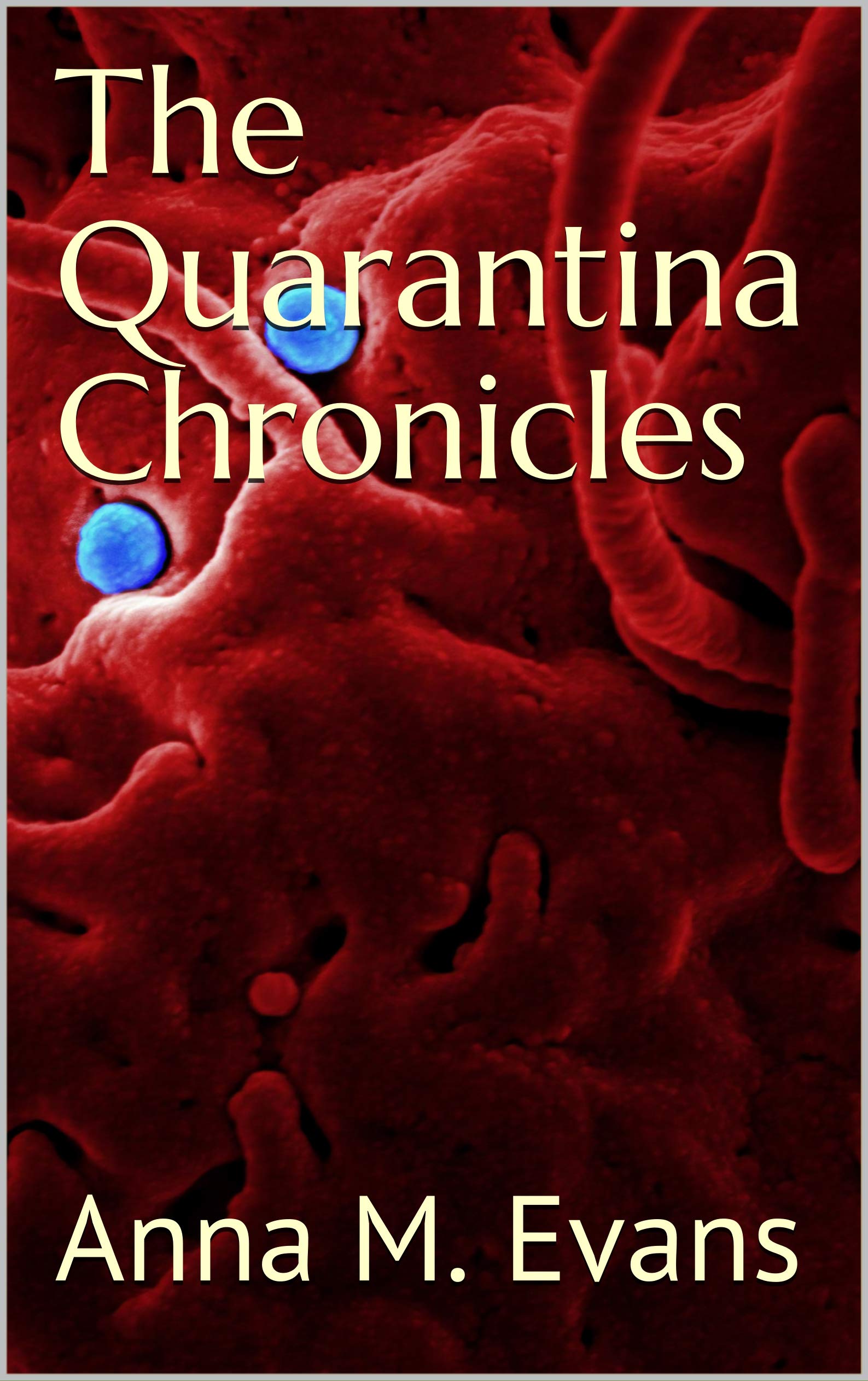 The Quarantina Chronicles by Anna M. Evans | Goodreads
