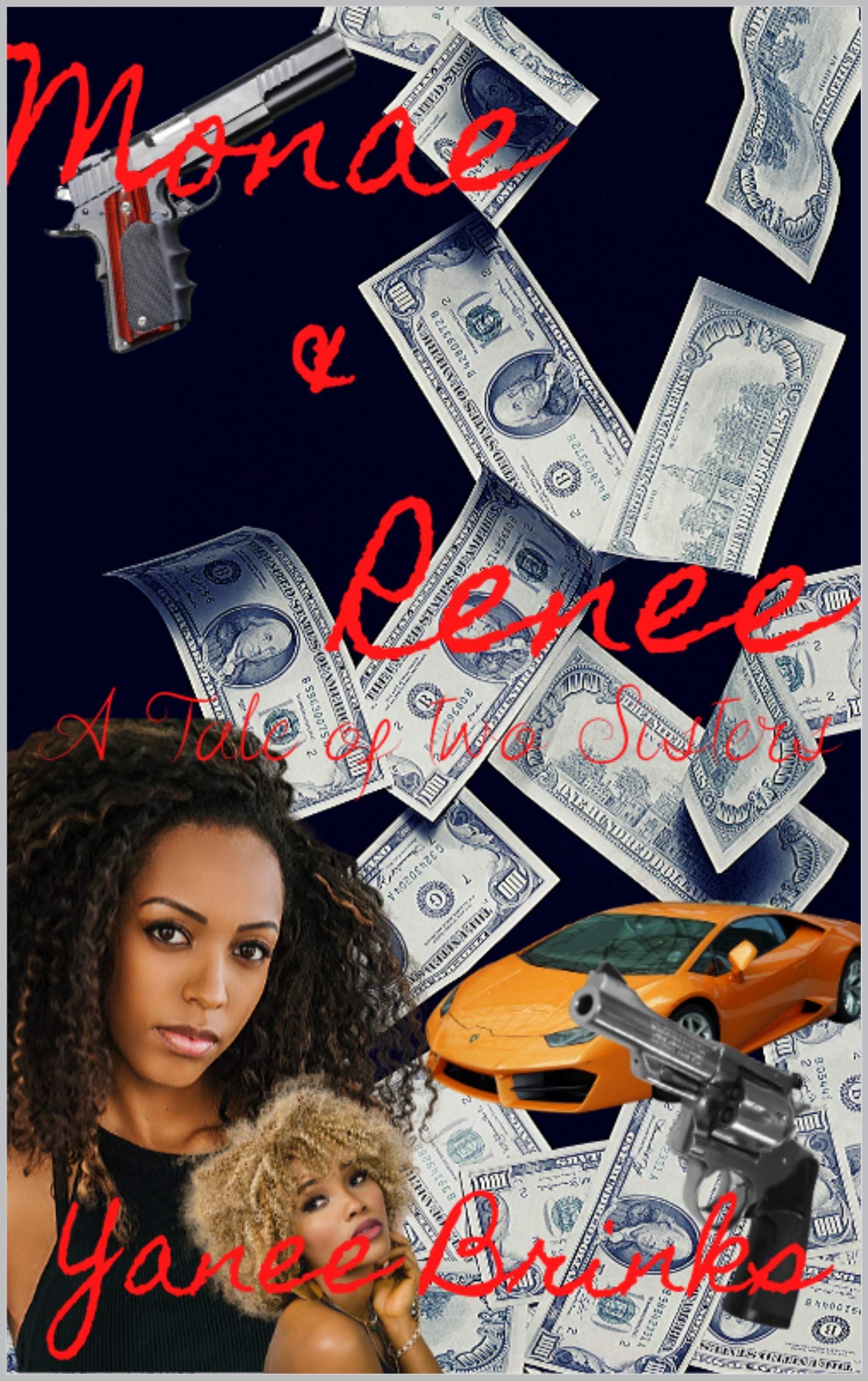 Monae & Renee: A Tale of two Sisters by Yanee Brinks | Goodreads