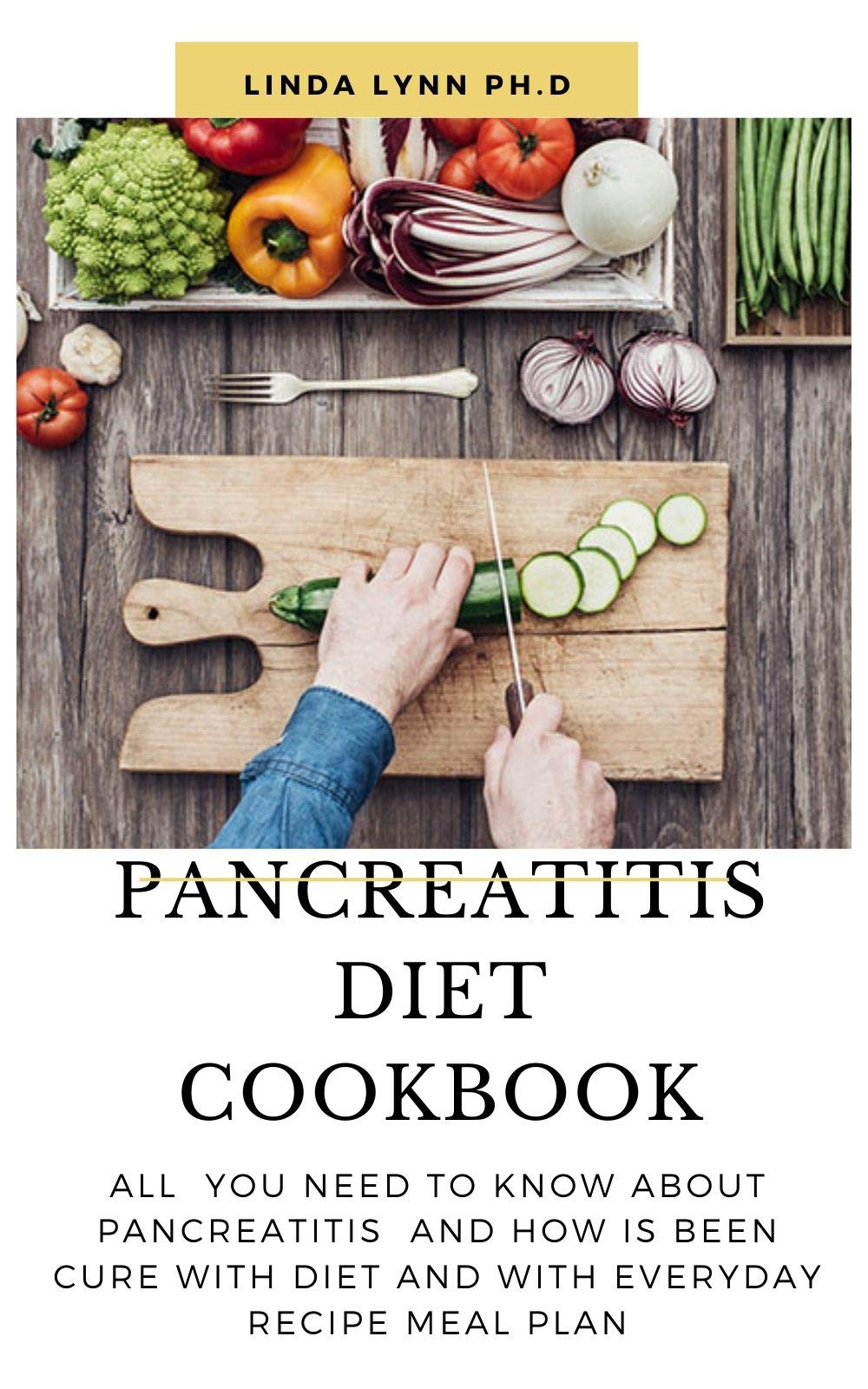 PANCREATITIS DIET COOKBOOK: The Cookbook Is Detailed With The Easy ...