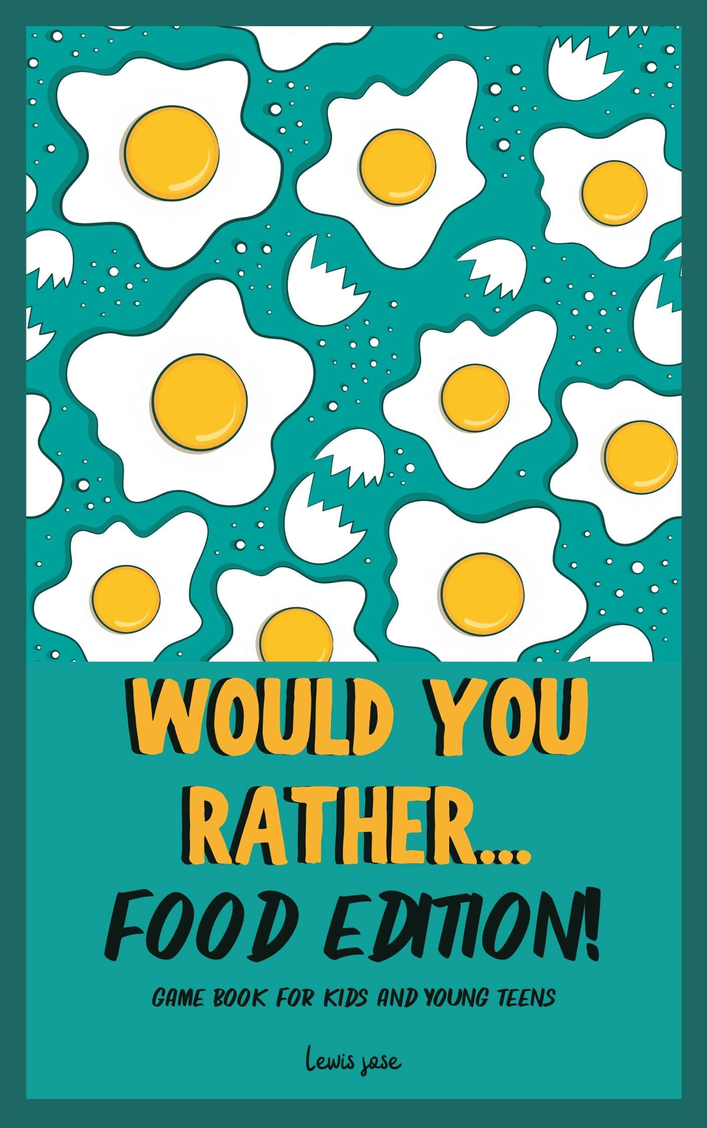 Would You Rather Book for Kids - Food Edition: A Hilarious and ...