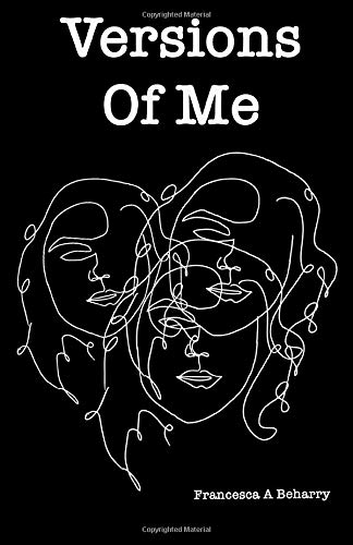 Versions Of Me by Francesca A Beharry | Goodreads