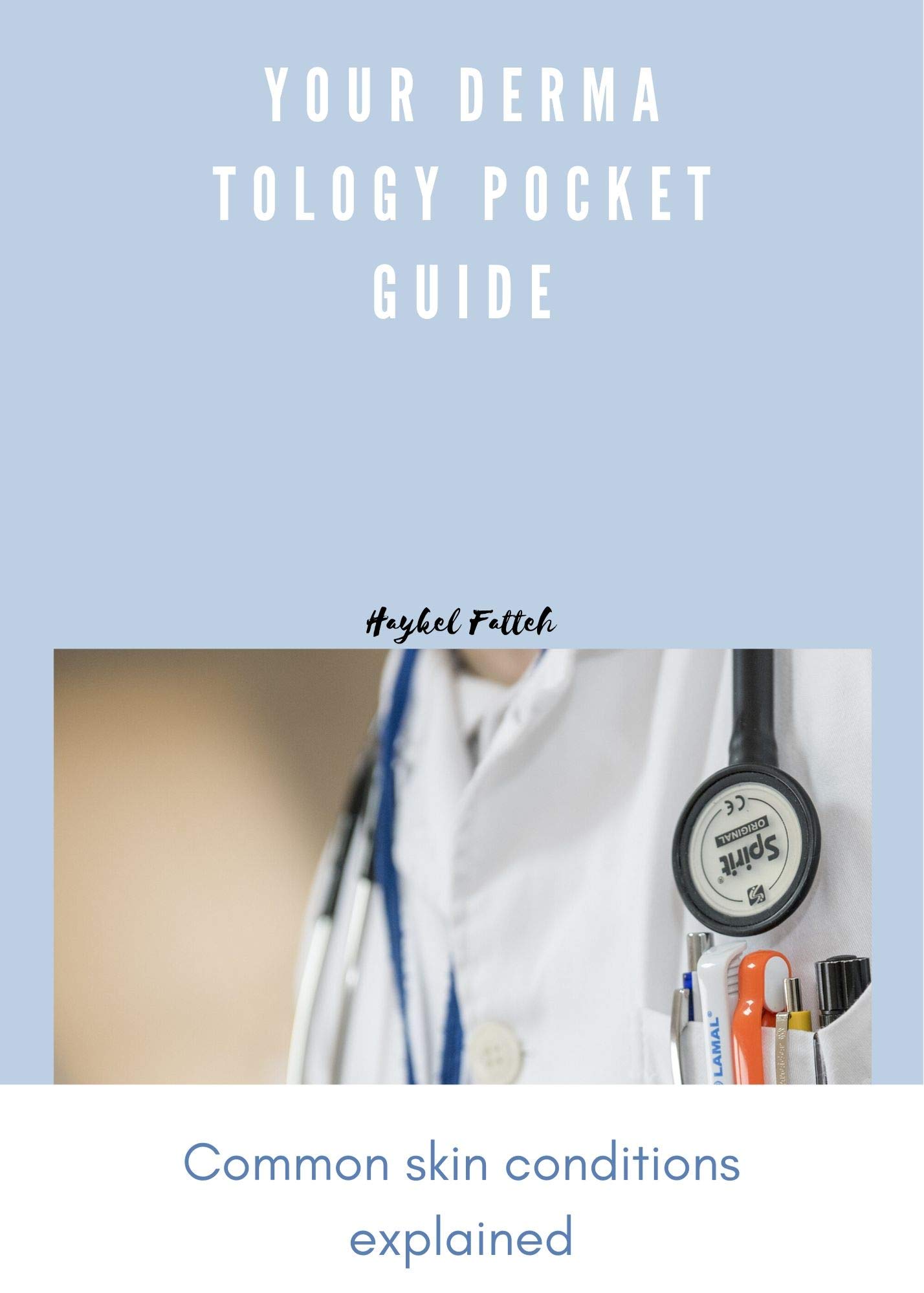 Your Dermatology Pocket Guide: Common skin conditions explained by ...