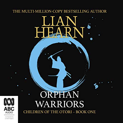Orphan Warriors by Lian Hearn | Goodreads