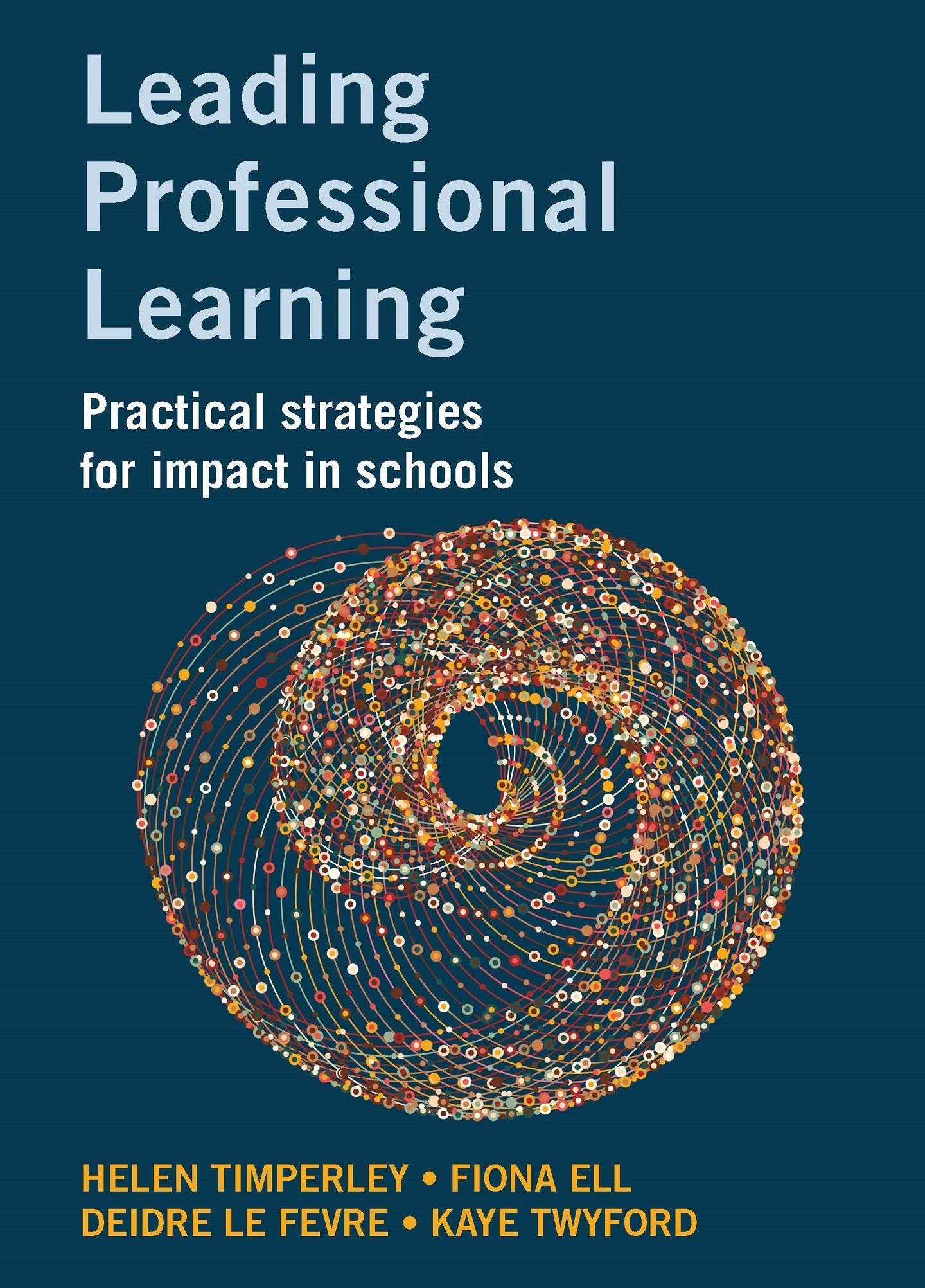 Leading Professional Learning: Practical strategies for impact in ...