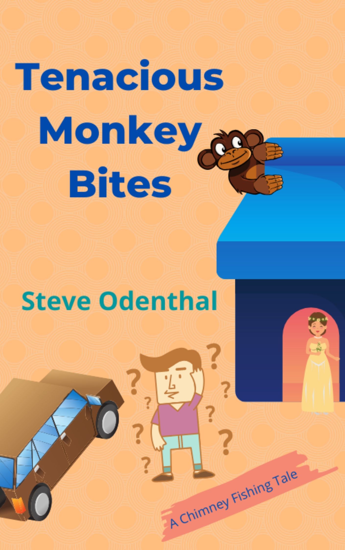 Tenacious Monkey Bites by Steve Odenthal | Goodreads