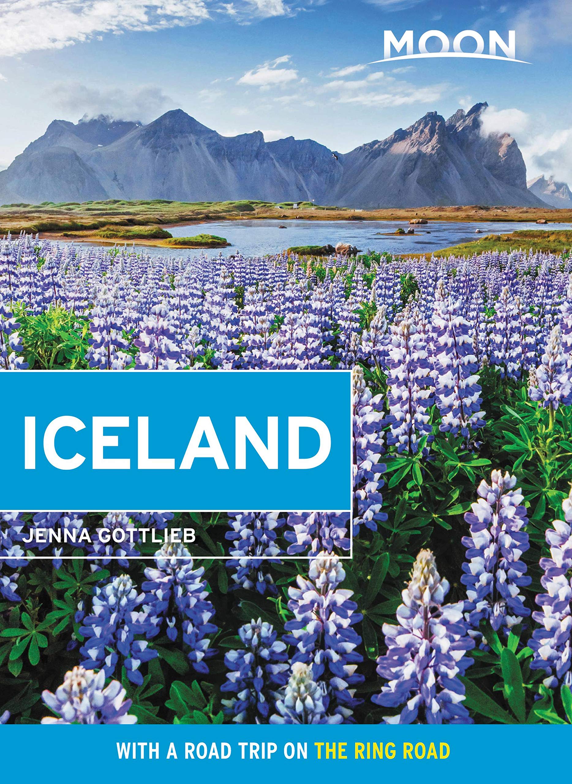 Moon Iceland: With a Road Trip on the Ring Road by Jenna Gottlieb ...