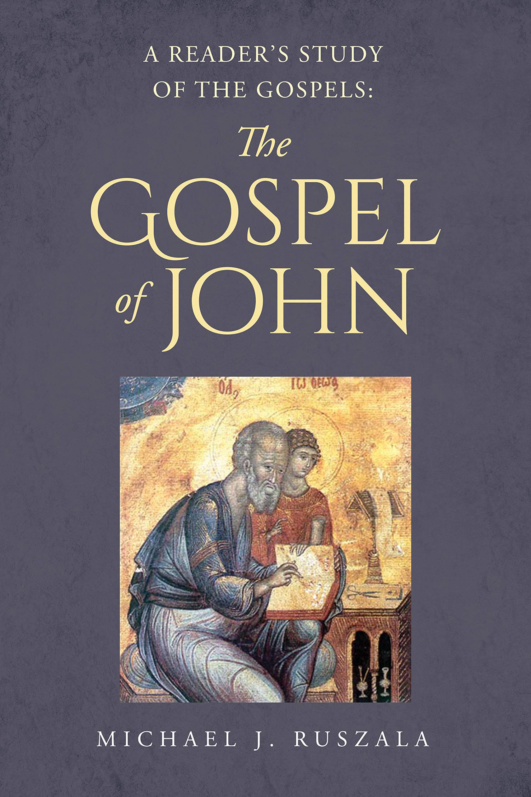 A Reader's Study of the Gospels: The Gospel of John by Michael J ...