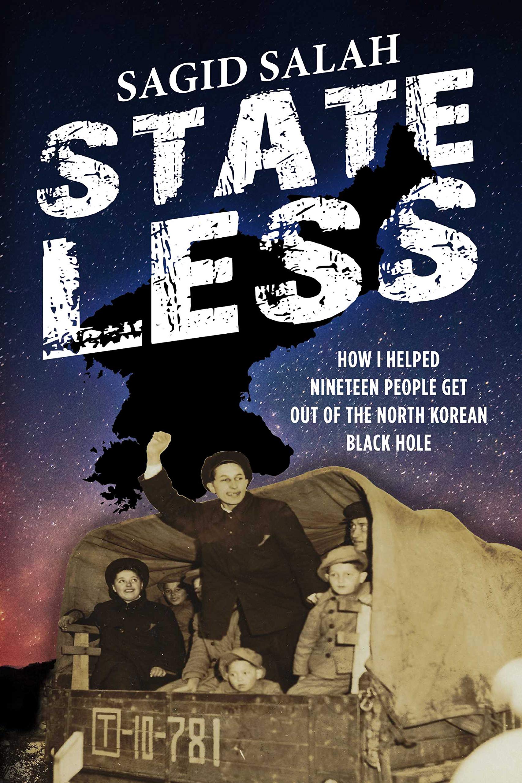 Stateless: How I Helped Nineteen People Get Out of the North Korean ...