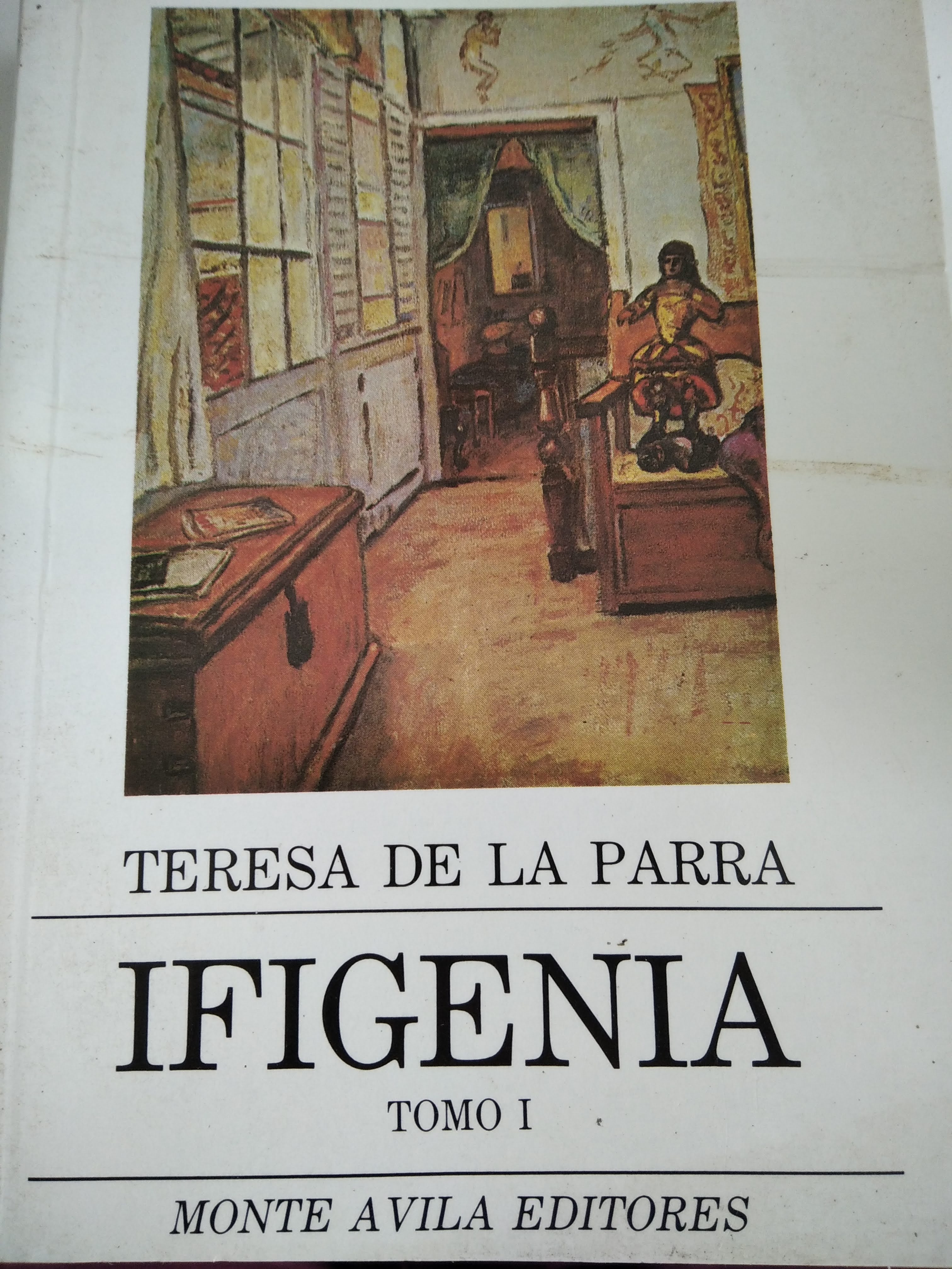 Ifigenia, Tomo I by Teresa de la Parra | Goodreads