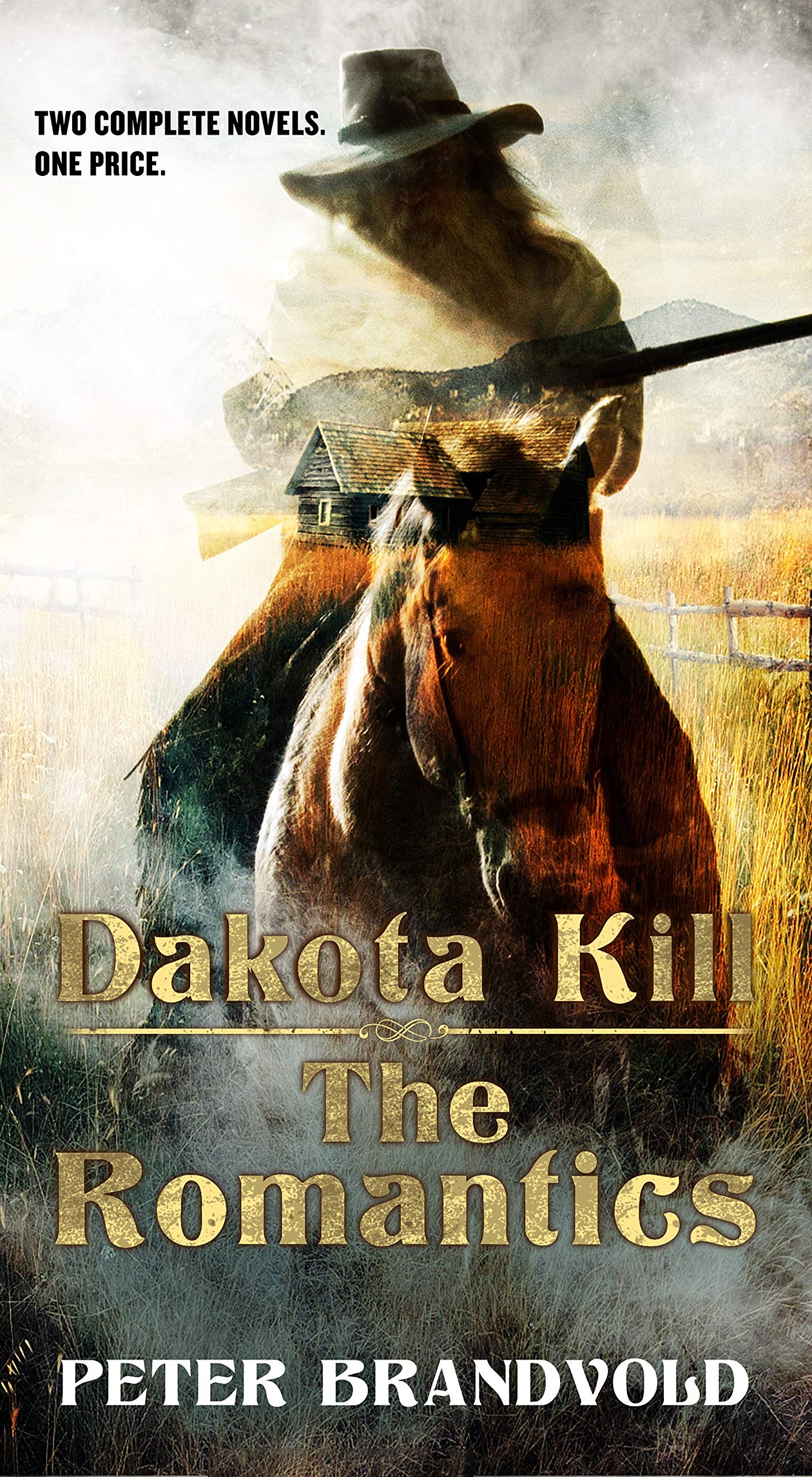 Dakota Kill / The Romantics by Peter Brandvold | Goodreads