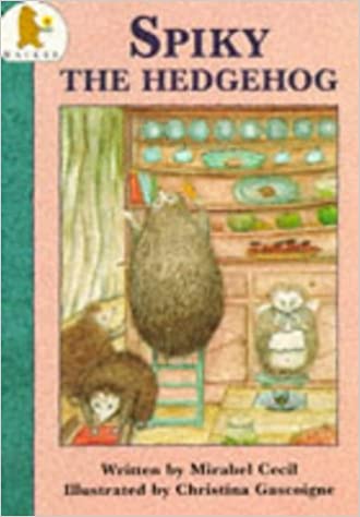 Spiky the Hedgehog: An Autumn Story by Mirabel Cecil | Goodreads
