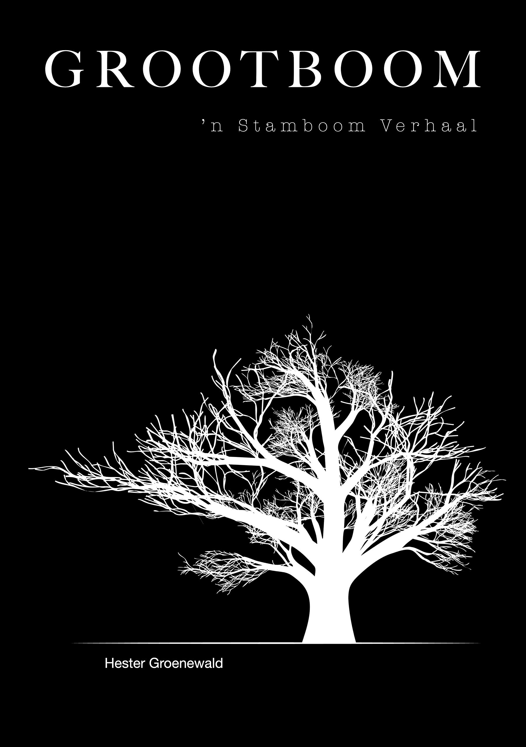 Grootboom (Afrikaans Edition) by Hester Groenewald | Goodreads
