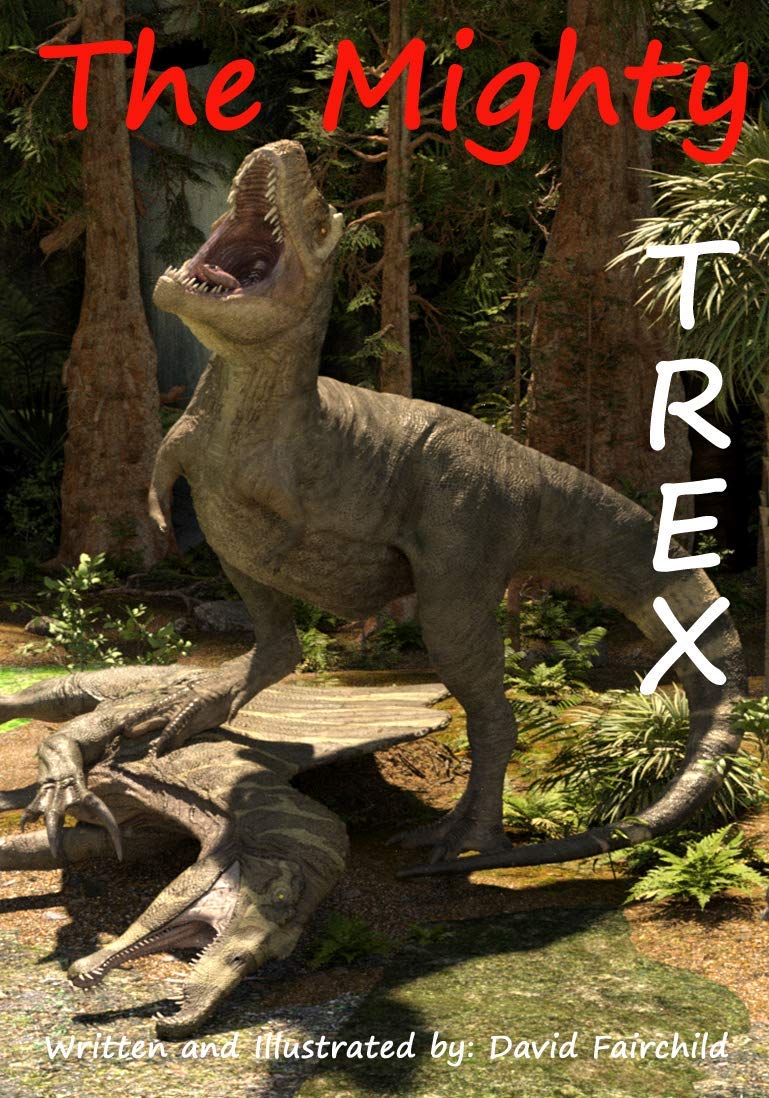 The mighty T-Rex: Fully Illustrated Tyrannosaurus Rex book by David ...