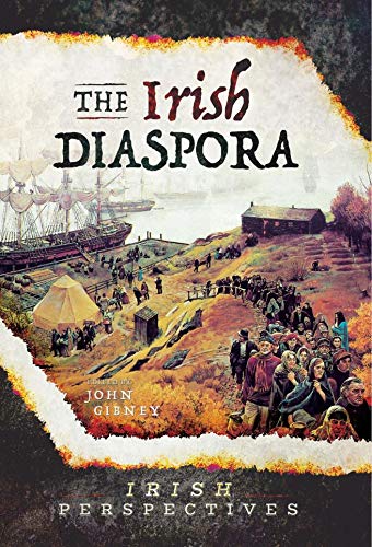 The Irish Diaspora (Irish Perspectives) by John Gibney | Goodreads