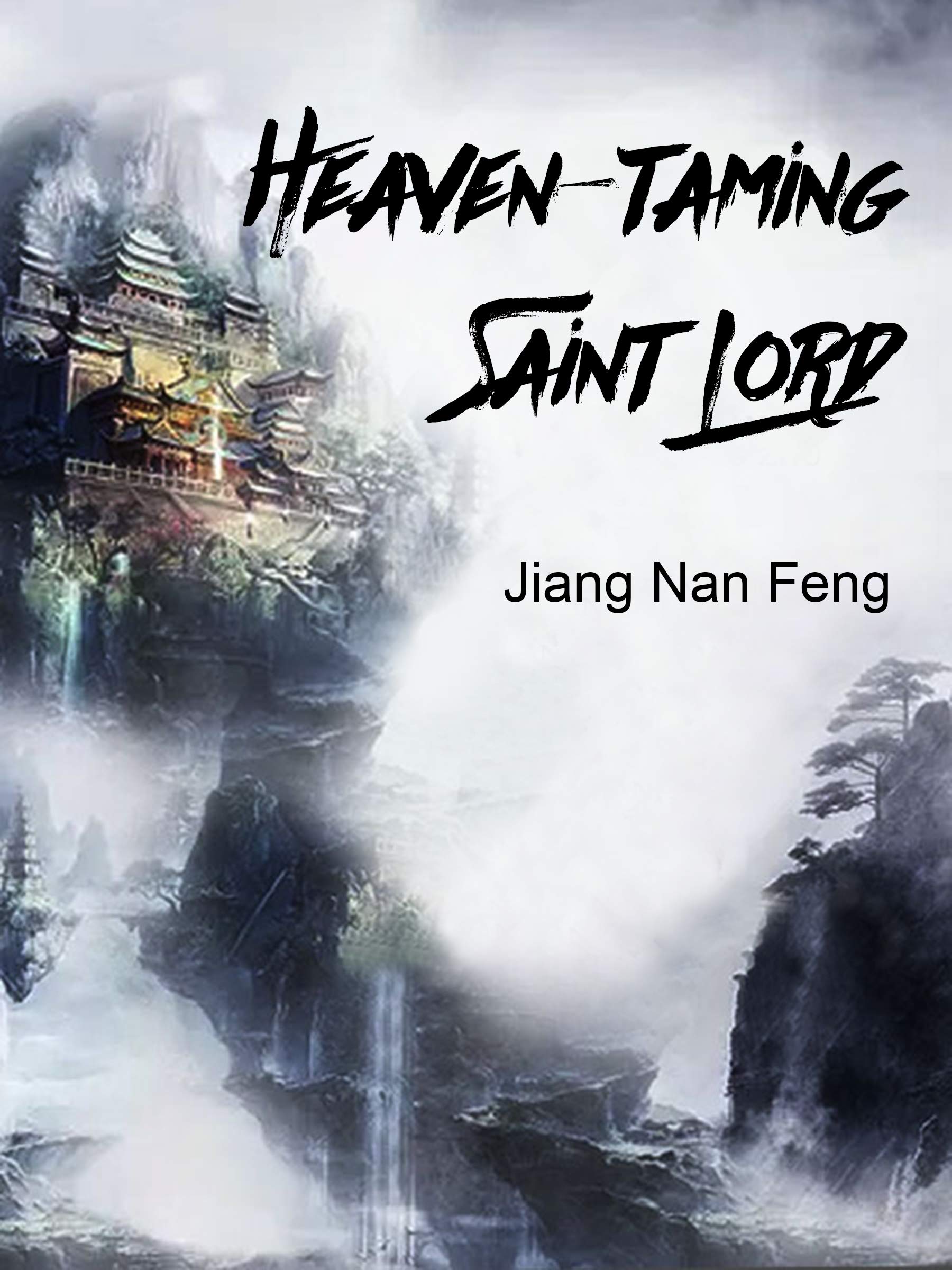 Heaven-taming Saint Lord: Volume 2 by Jiang NanFeng | Goodreads