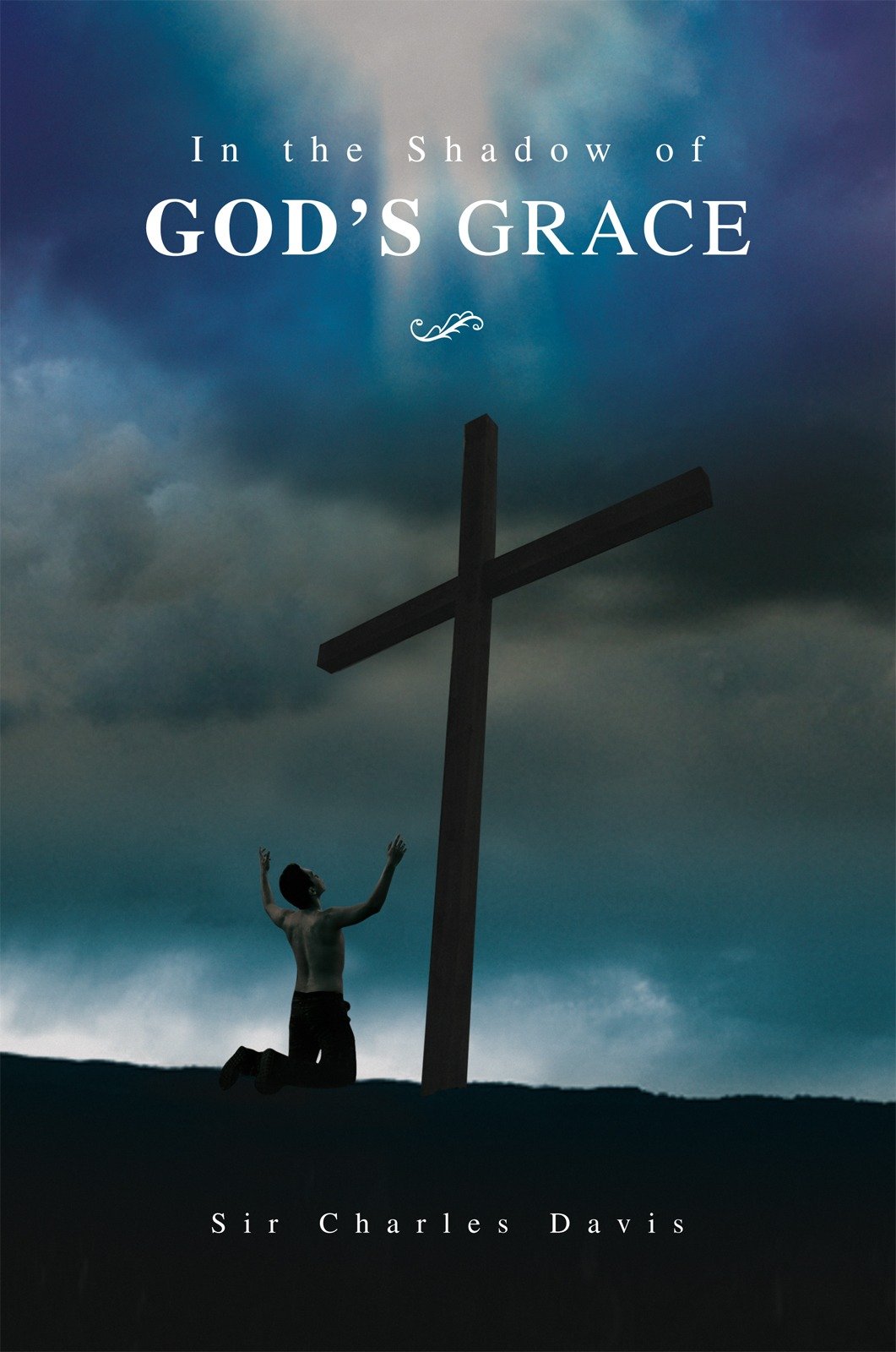 In the Shadow of God’s Grace by Charles Davis | Goodreads