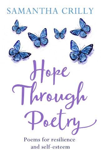 Hope Through Poetry: Poems for resilience and self-esteem by Samantha ...