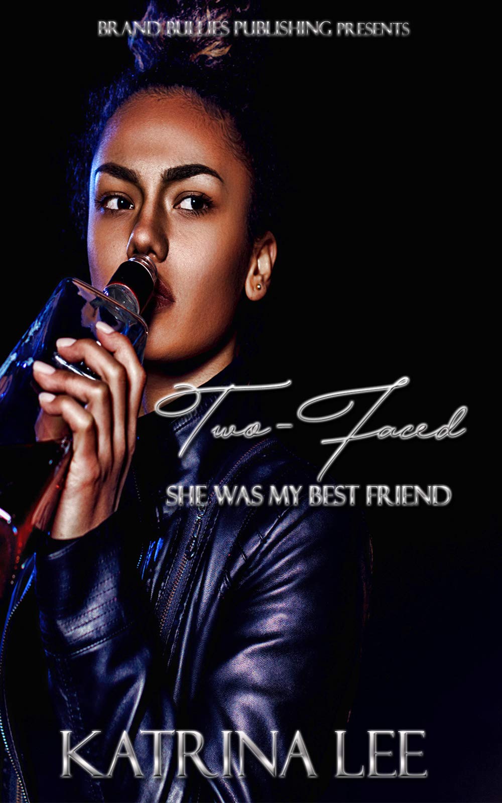 Two-Faced: She Was My Best Friend by Katrina Lee | Goodreads