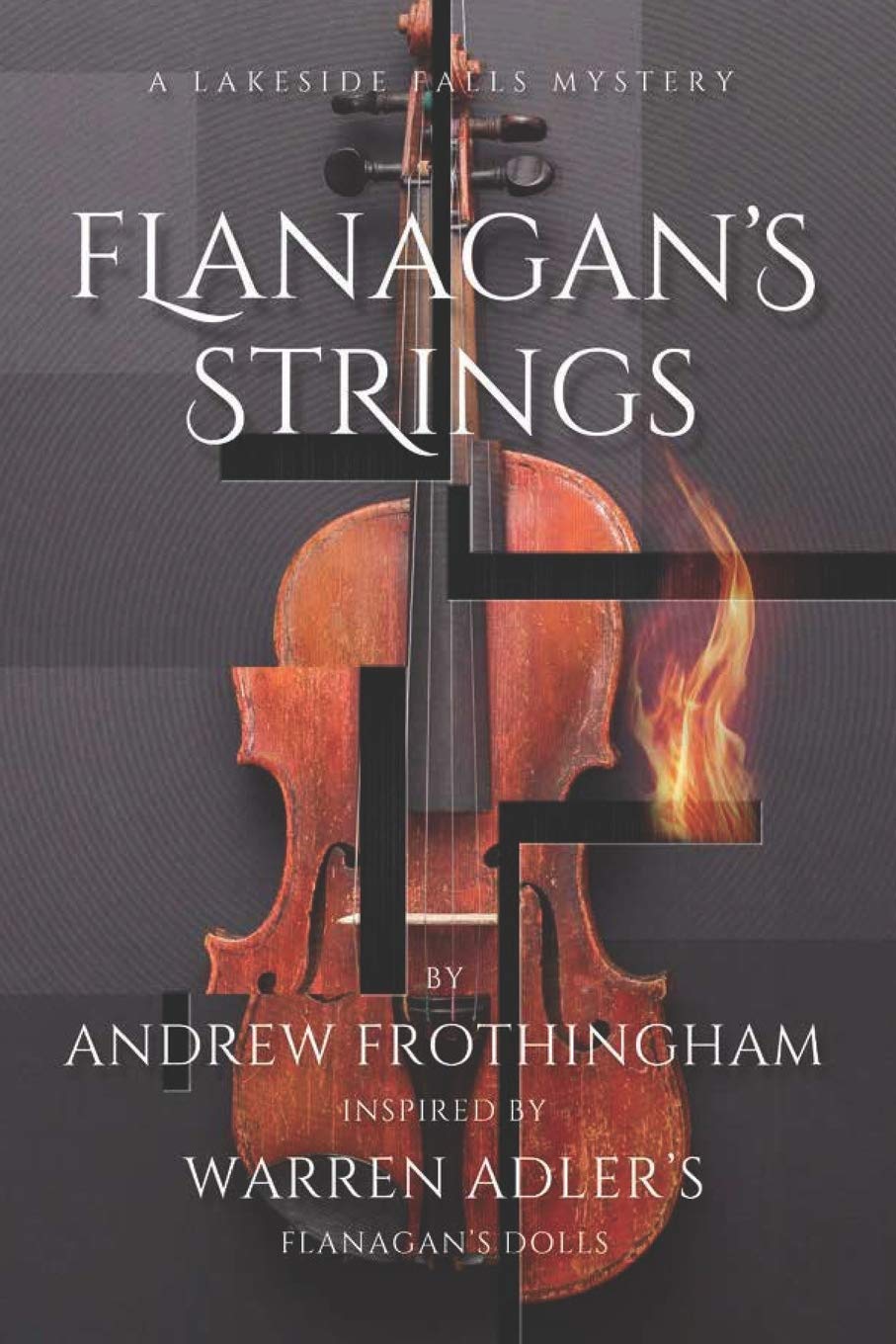 Flanagan's String's (A Lakeside Falls Mystery) by Andrew Frothingham ...
