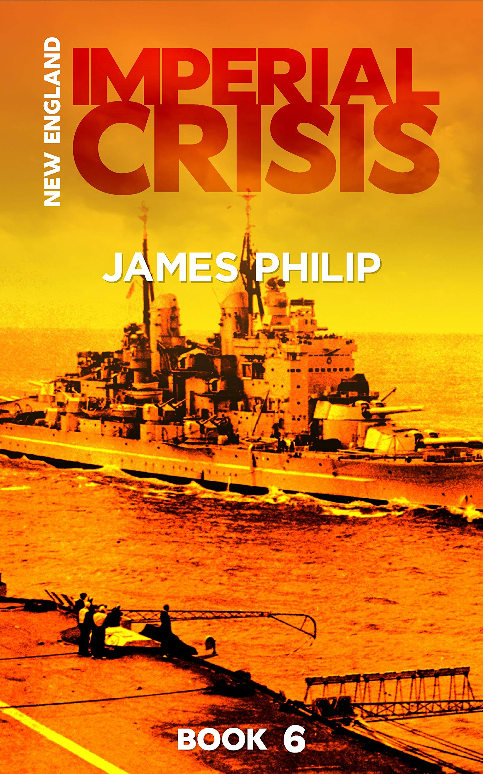 Imperial Crisis (New England #6) by James Philip | Goodreads