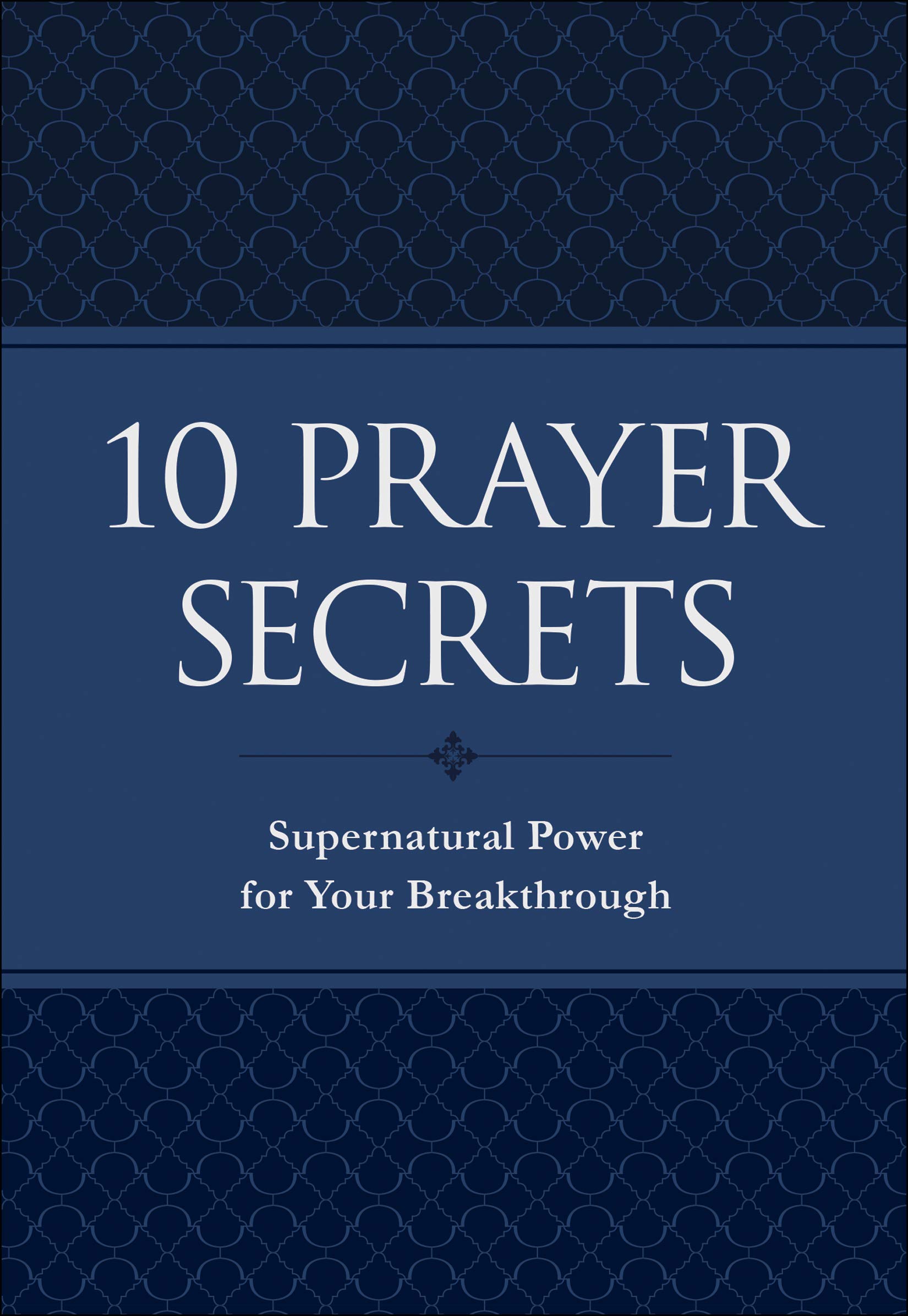 10 Prayer Secrets: Supernatural Power for Your Breakthrough by Hakeem ...