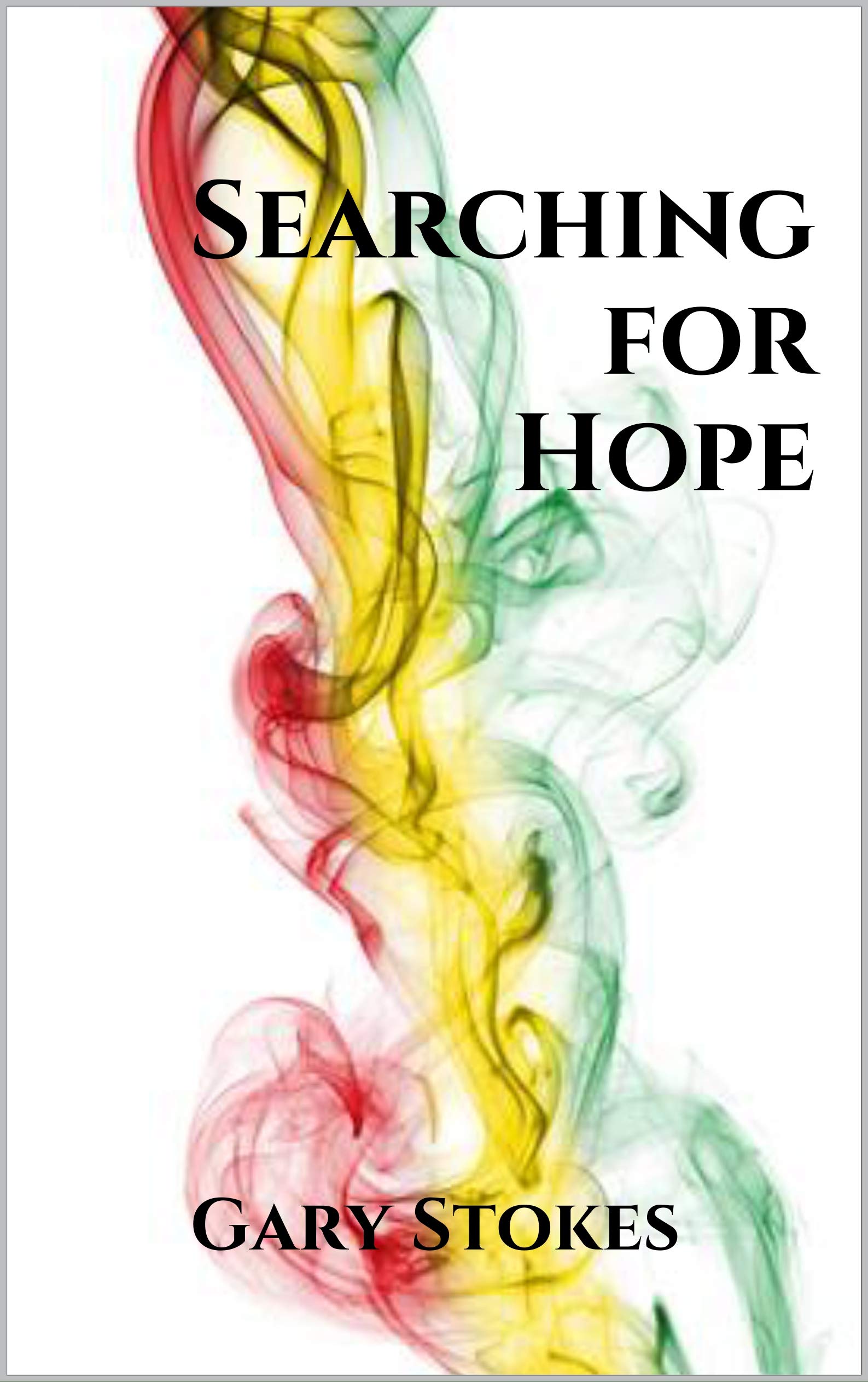 Searching for Hope by Gary Stokes | Goodreads